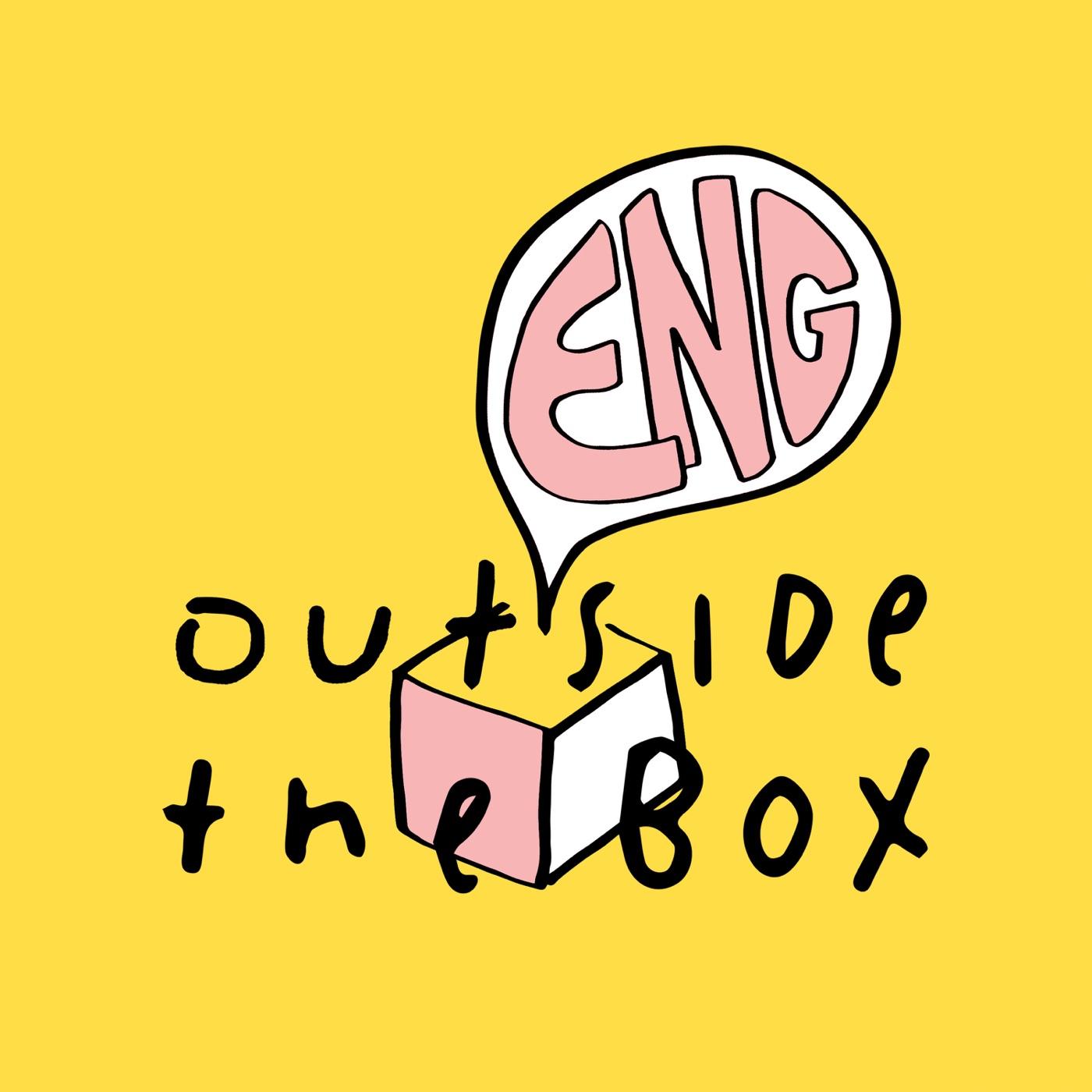 อังกฤษนอกกล่อง (podcast) - Eng Outside the Box Podcast | Listen Notes