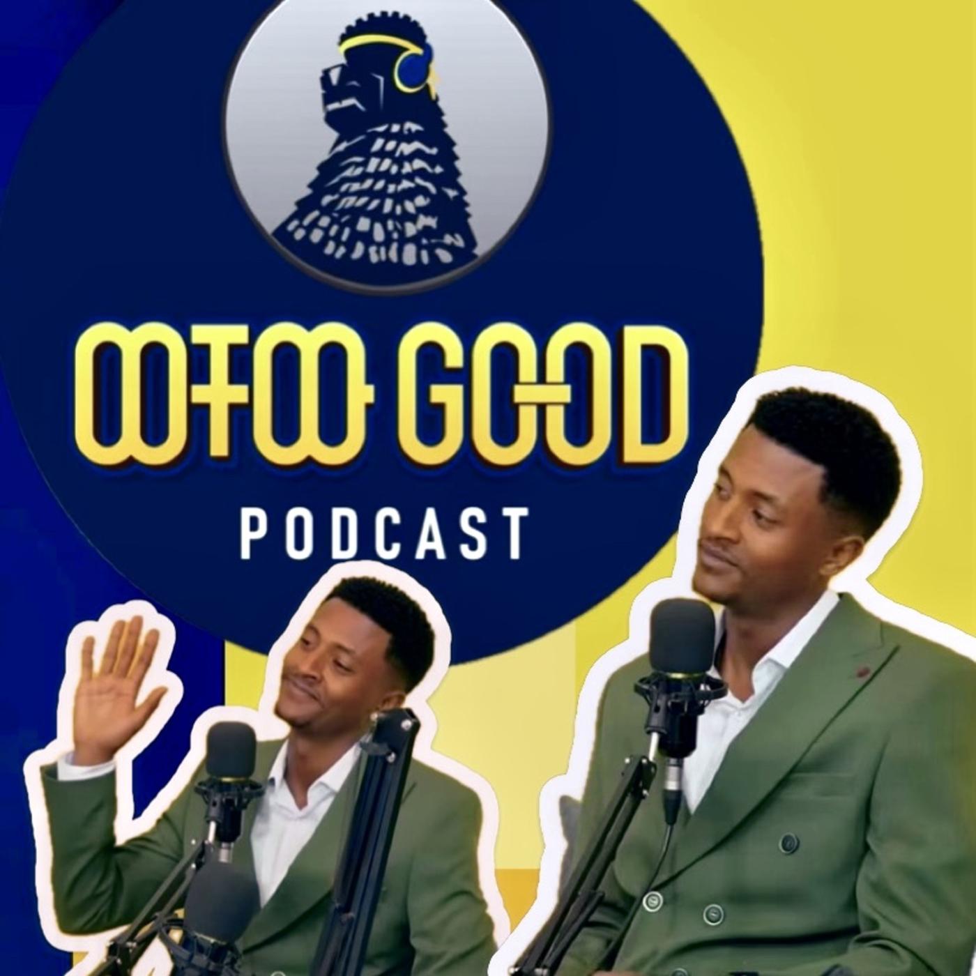 ህንድ ፊልም እተረጉም ነበር | ራቼ ተስፋዬ | ወቸው GOOD | #ethiopia #podcast #wechewgood ...