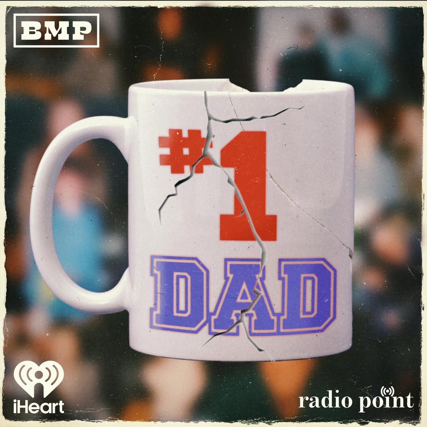 #1 Dad (podcast) - Big Money Players Network and iHeartPodcasts ...