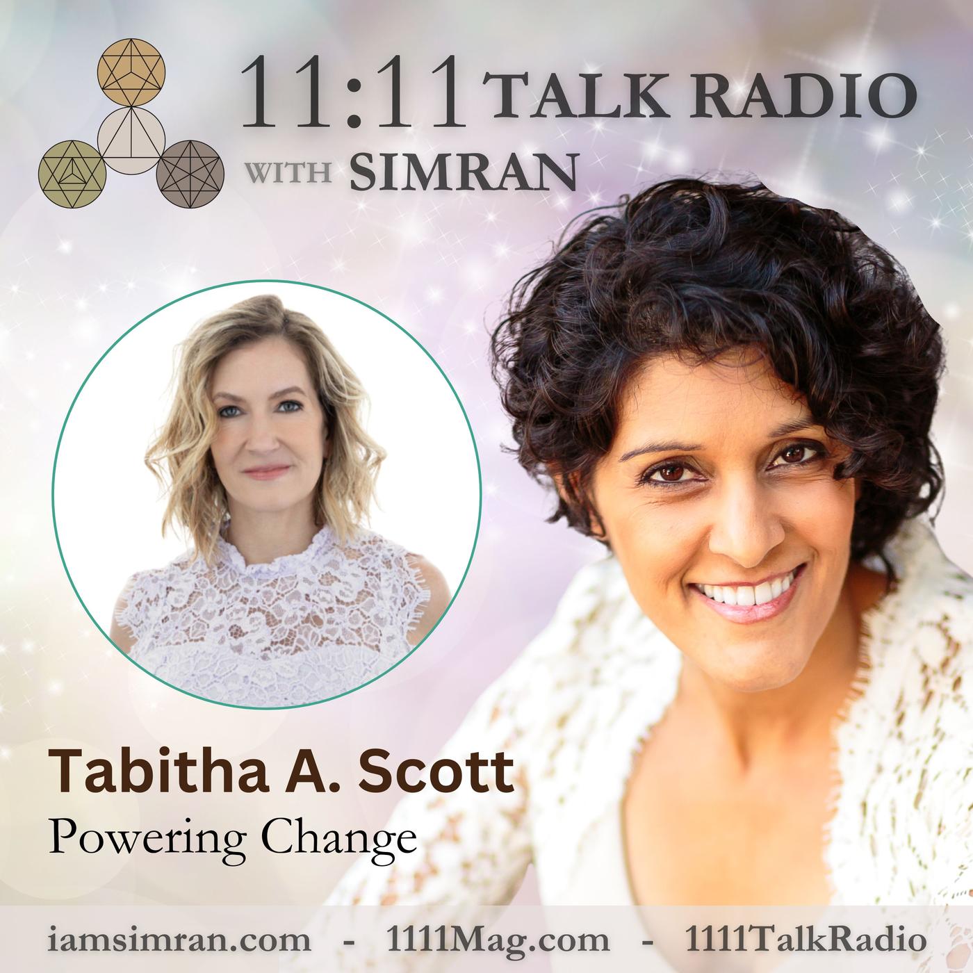 Powering Change: Tabitha Scott - 11:11 Talk Radio (podcast) | Listen Notes