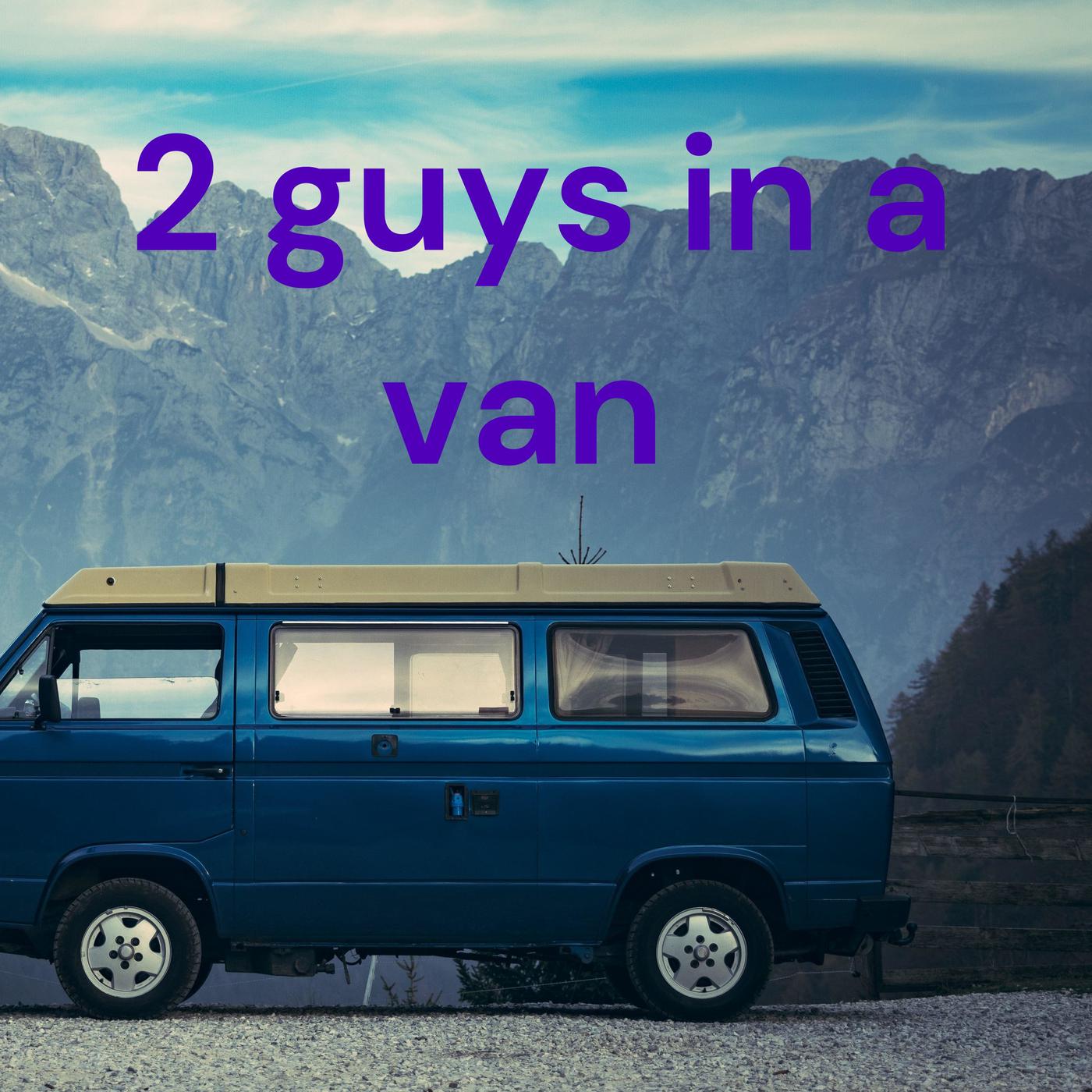 2 guys in a van （ポッドキャスト） - Two guys in a van | Listen Notes