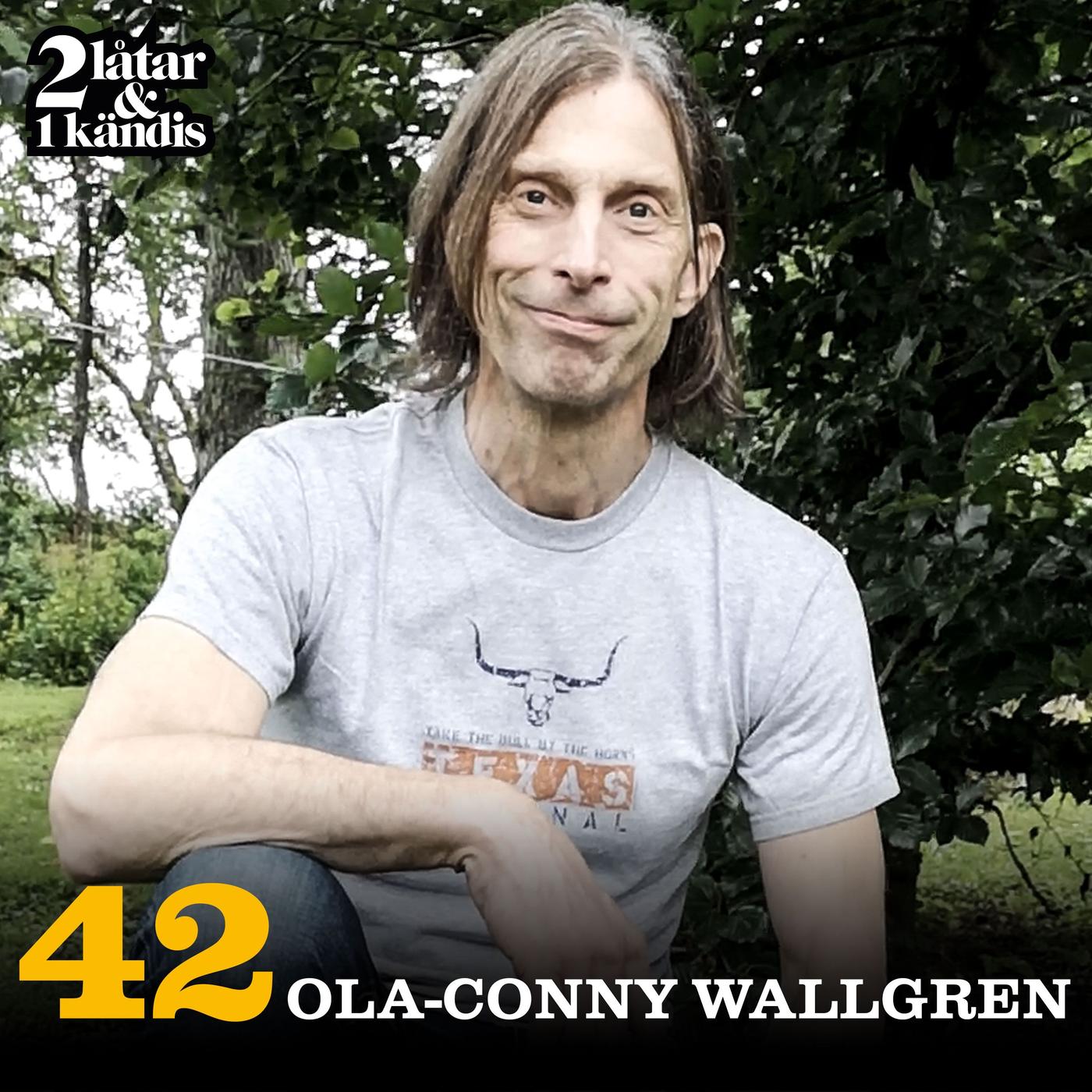 Ola-Conny Wallgren - 2 Låtar & 1 Kändis (podcast) | Listen Notes