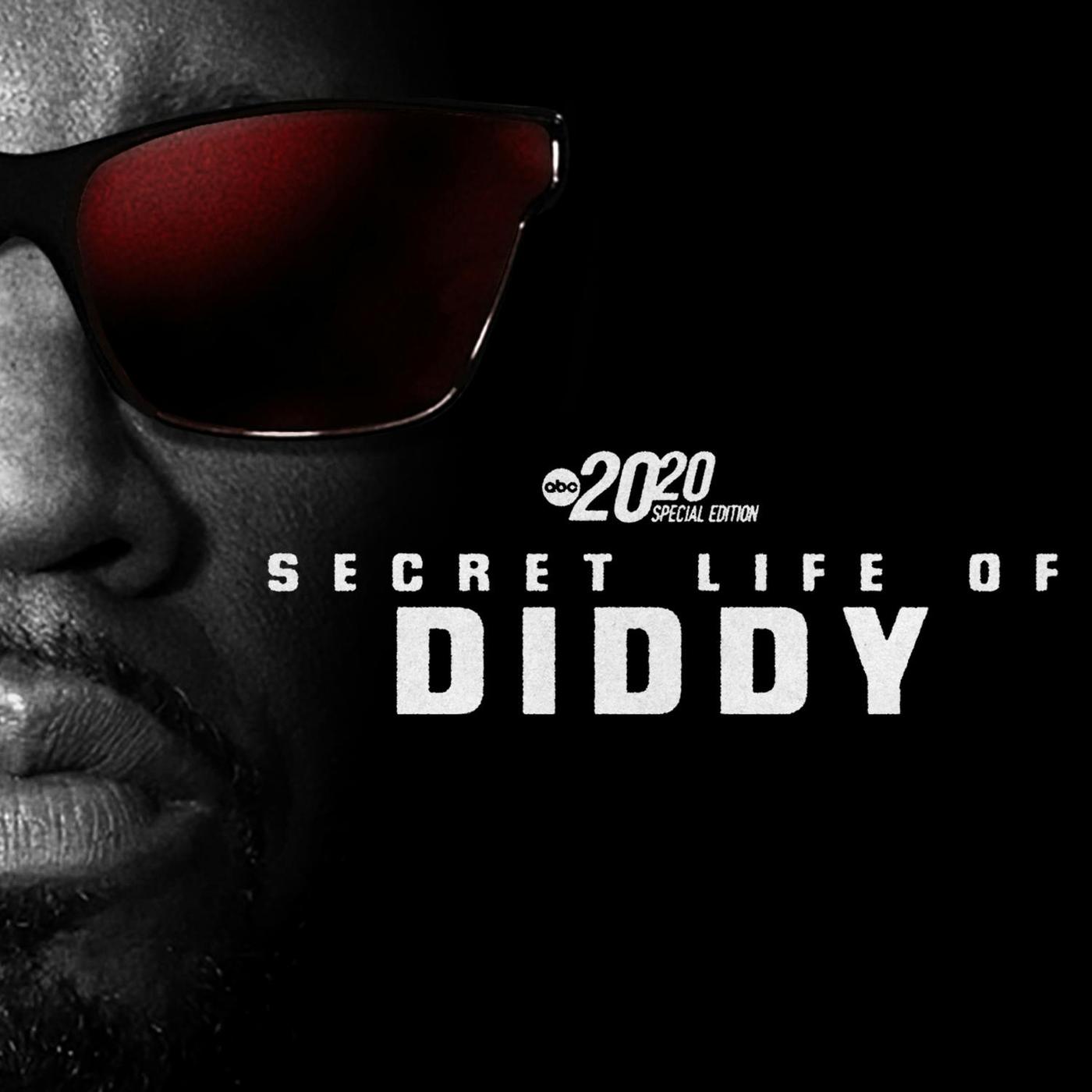 Secret Life of Diddy: A Special Edition of 20/20 - 20/20 (podcast ...
