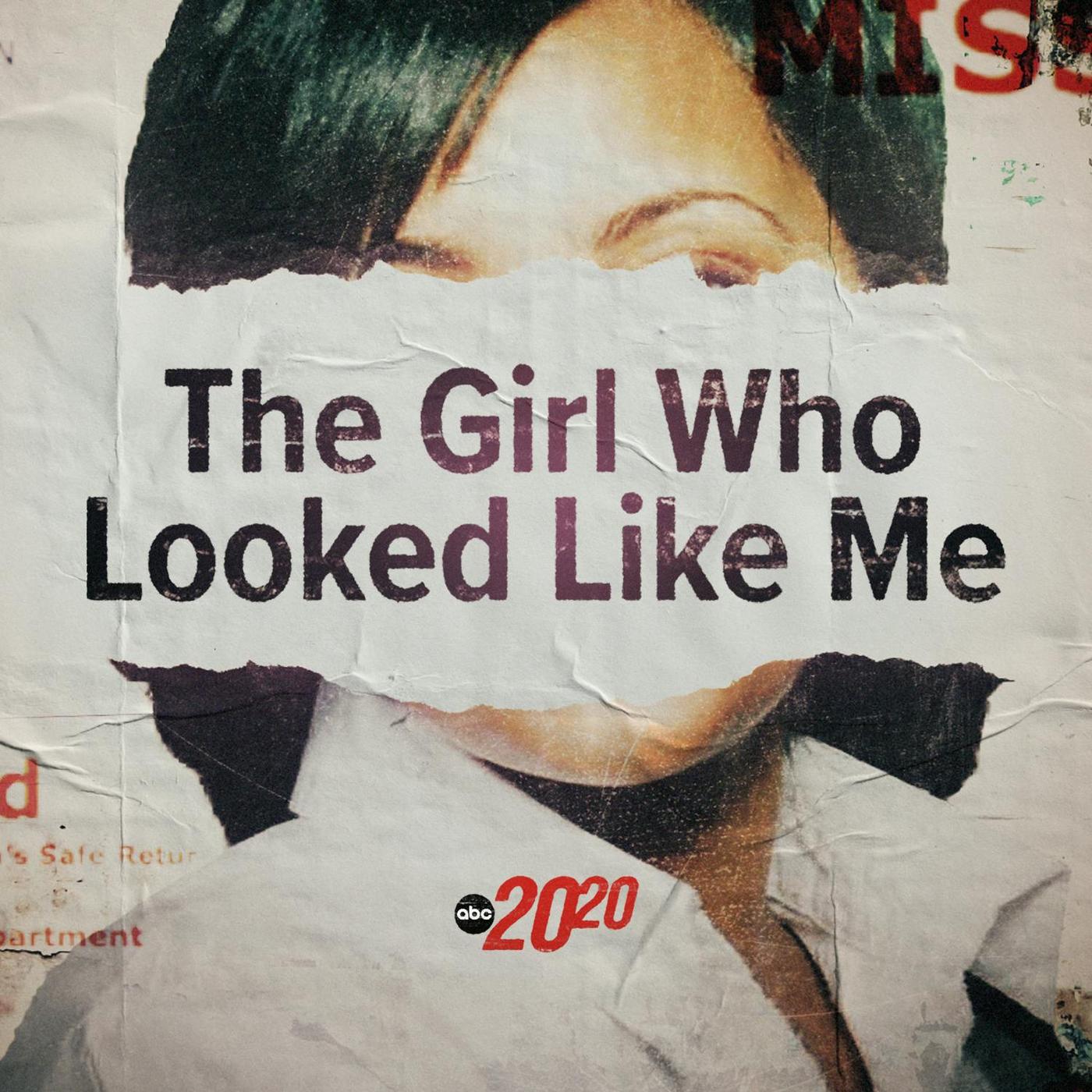 The Girl Who Looked Like Me - 20/20 (podcast) | Listen Notes