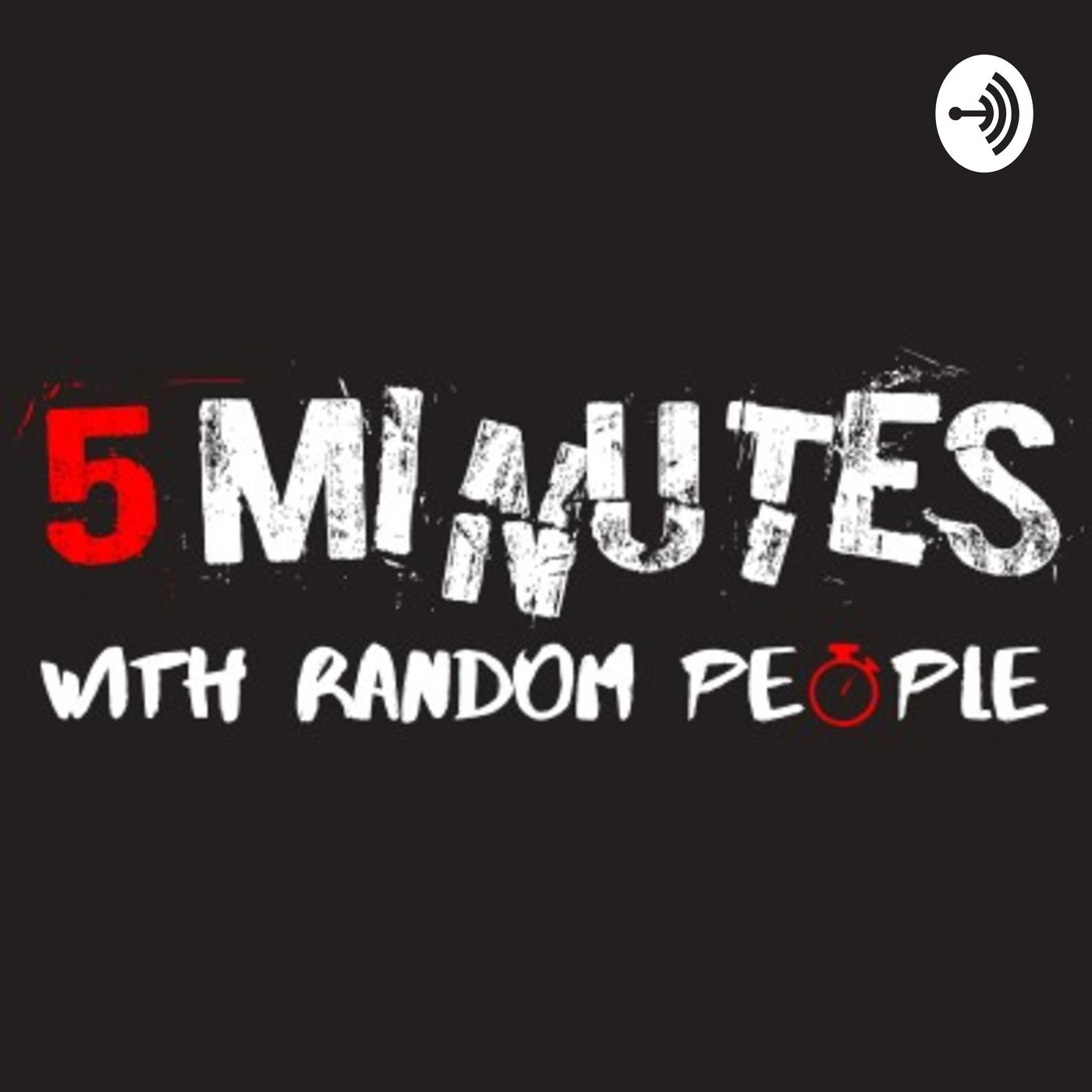 5 Minutes with Random People (podcast) - Alex Johnson | Listen Notes