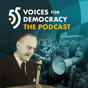55 Voices for Democracy – The Podcast - Thomas Mann House | Listen Notes