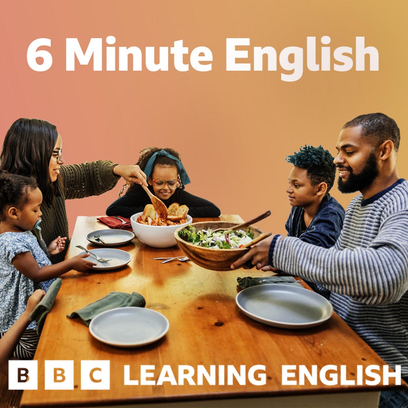 Talking at the table - 6 Minute English (podcast) | Listen Notes
