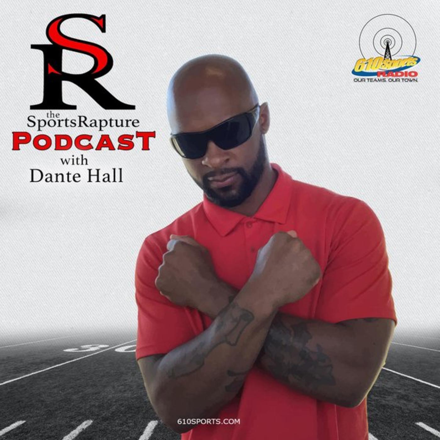 Sports Rapture Podcast w/ Dante Hall_Week 2 - 610 Sports Radio | Listen ...