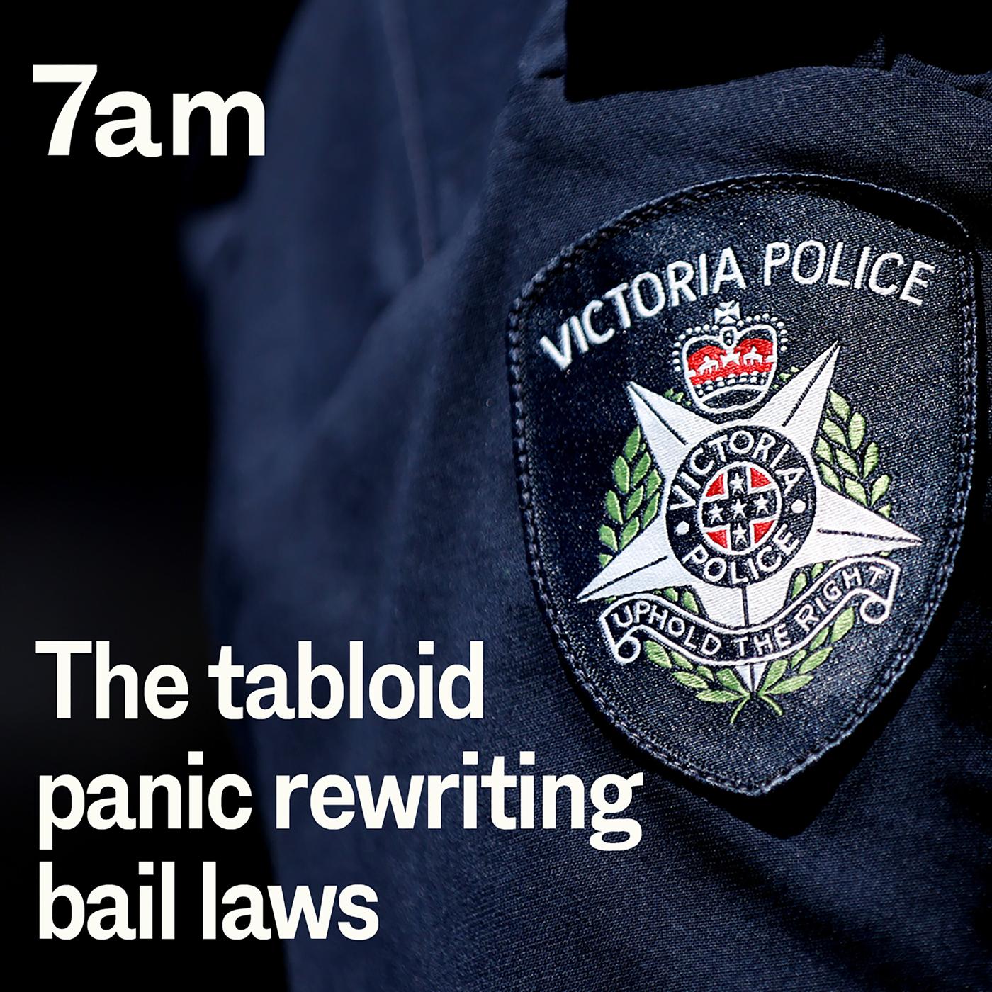 The tabloid panic rewriting bail laws - 7am (podcast) | Listen Notes