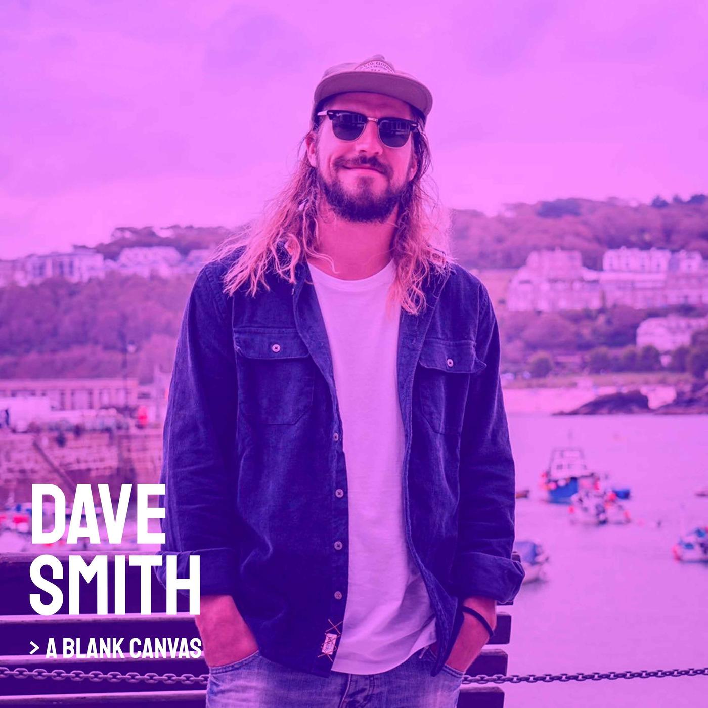 E43: Dave Smith - Finding Natural Beauty in the UK, Taking a Great ...