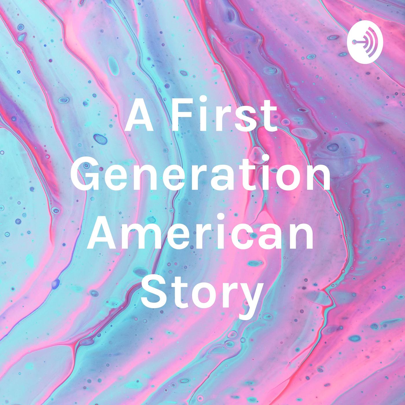 A First Generation American Story (播客) - Gabriela | Listen Notes