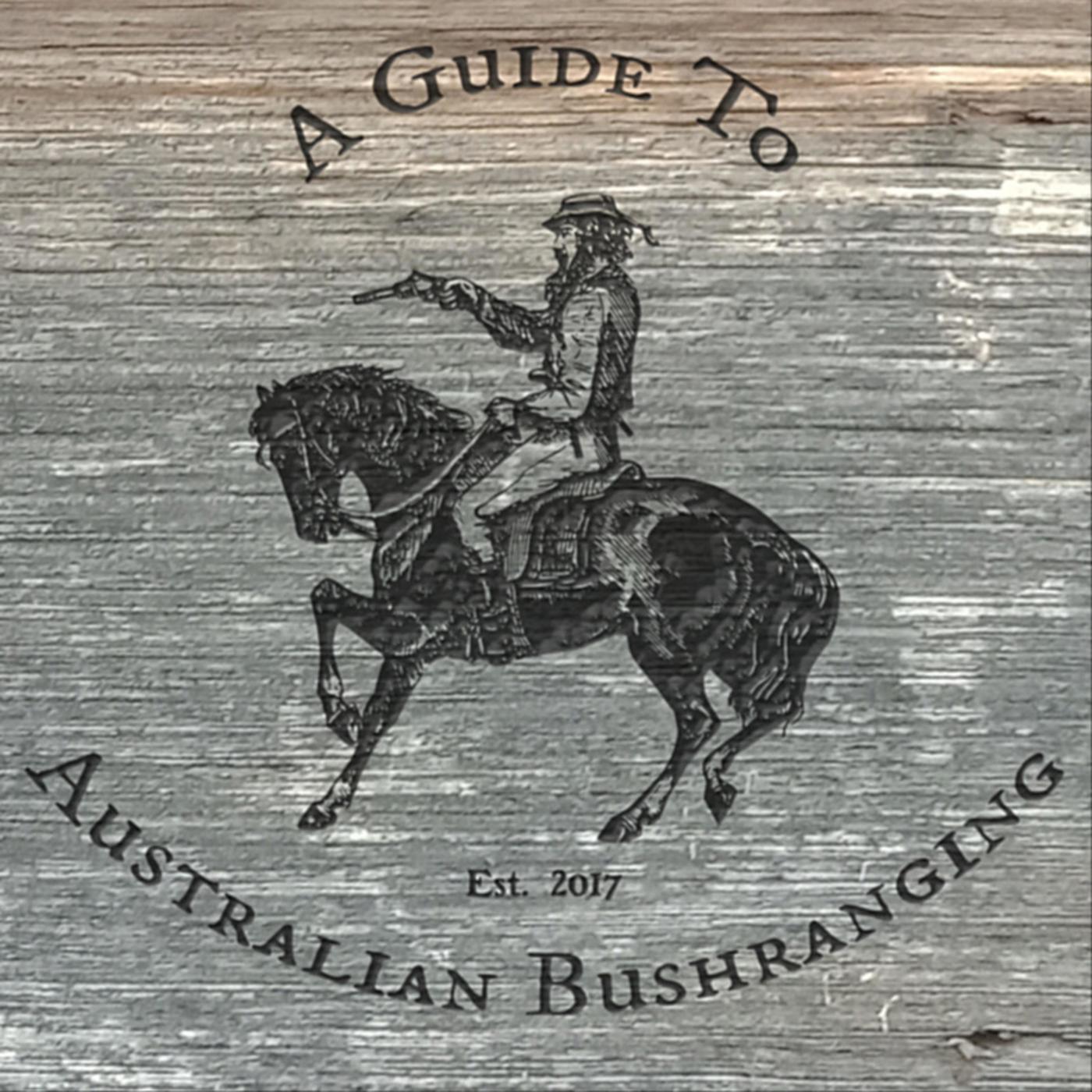 A Guide to Australian Bushranging (podcast) - Aidan Phelan | Listen Notes