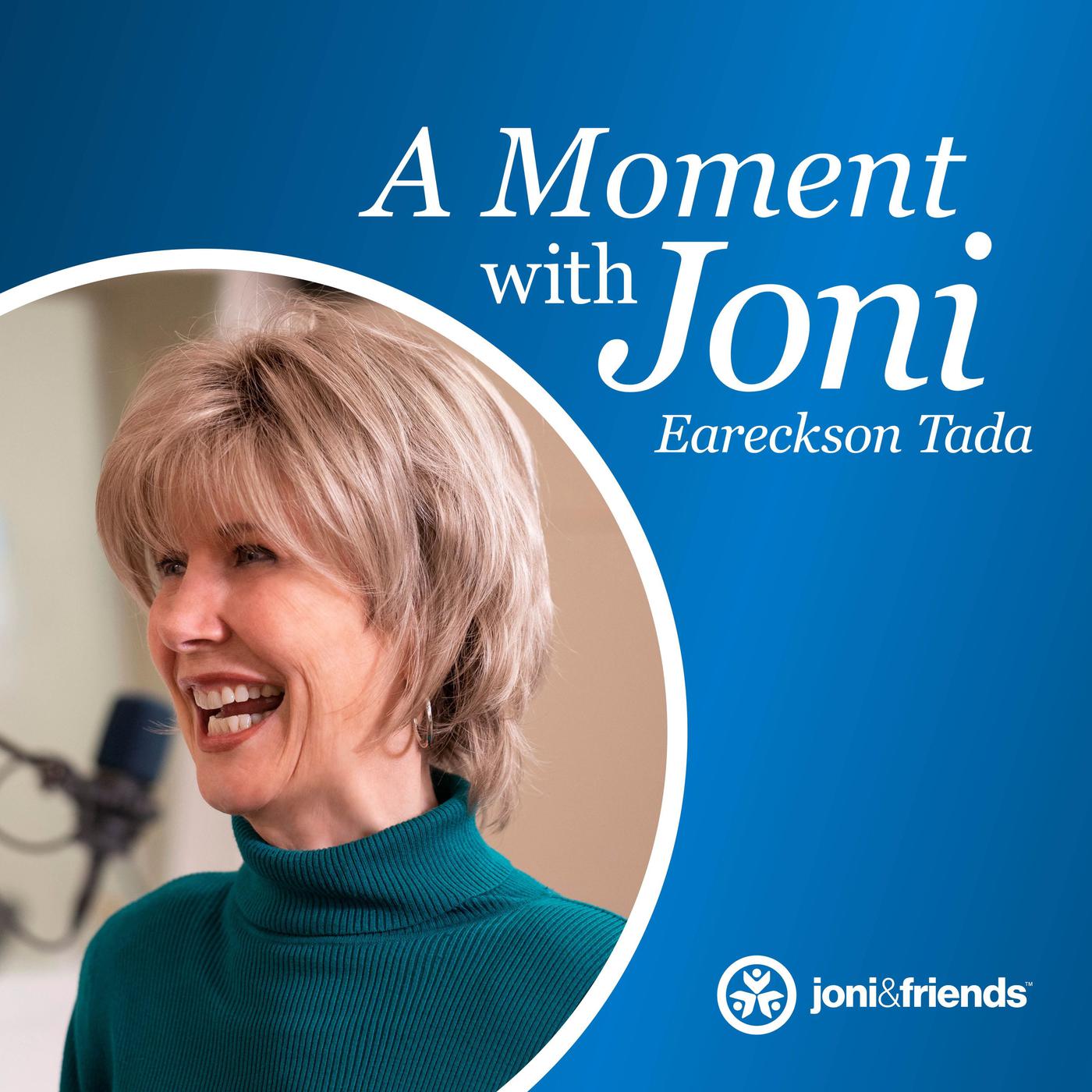 A Hopeful Alternative - A Moment with Joni Eareckson Tada (podcast ...