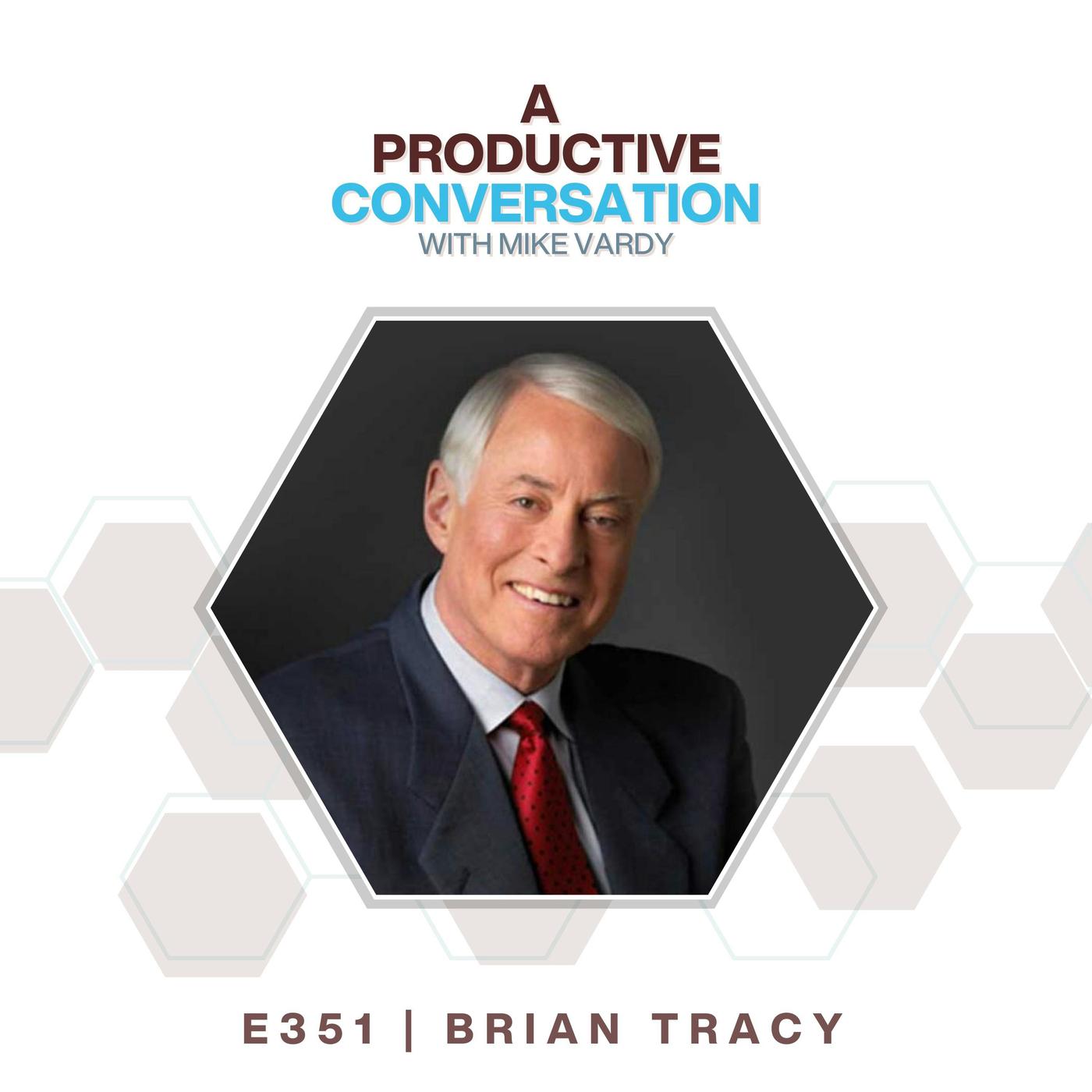 Eating Frogs with Brian Tracy - A Productive Conversation (podcast ...