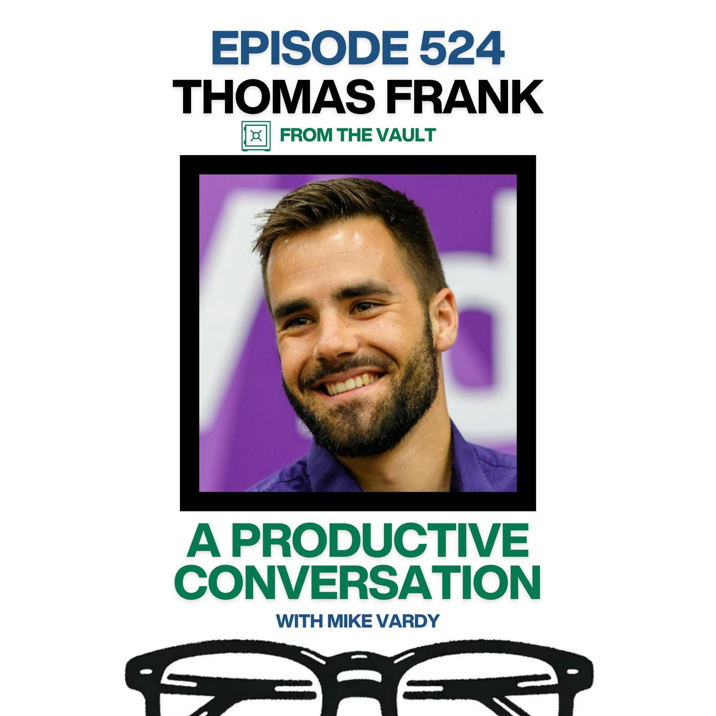FROM THE VAULT: Thomas Frank Talks About Elevating Creativity in ...
