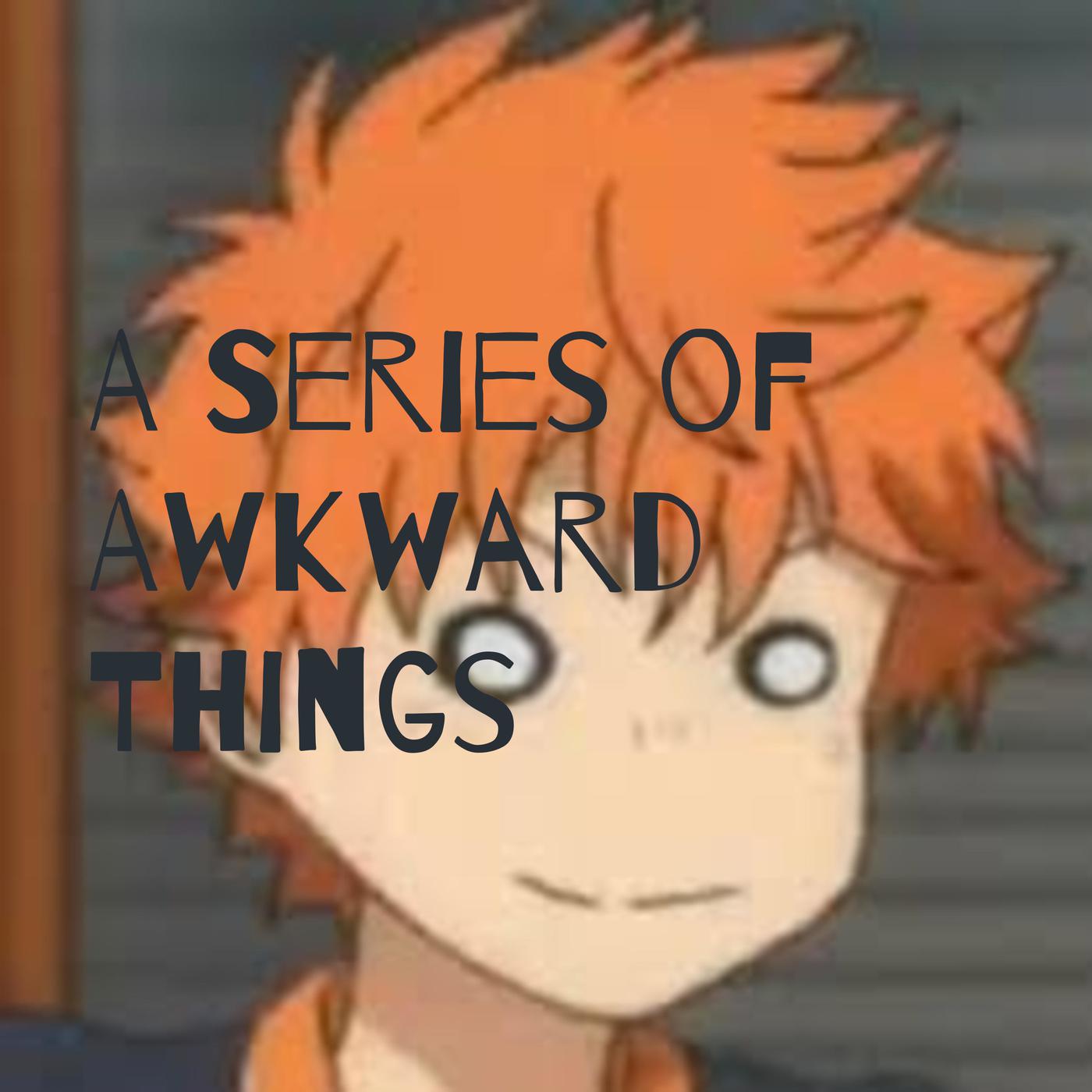 A Series of Awkward Things (podcast) - Bryce A. Wright | Listen Notes