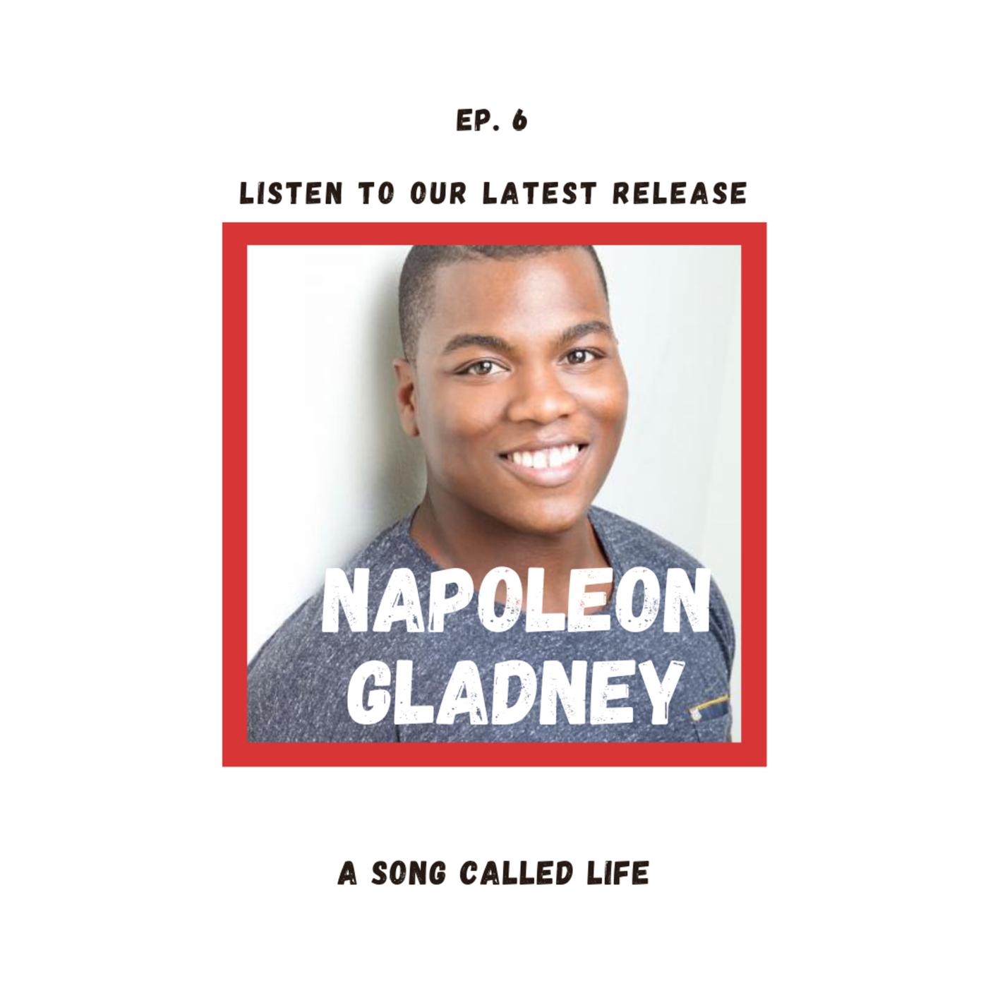 Episode #6: Napoleon Gladney - A Song Called Life (podcast) | Listen Notes