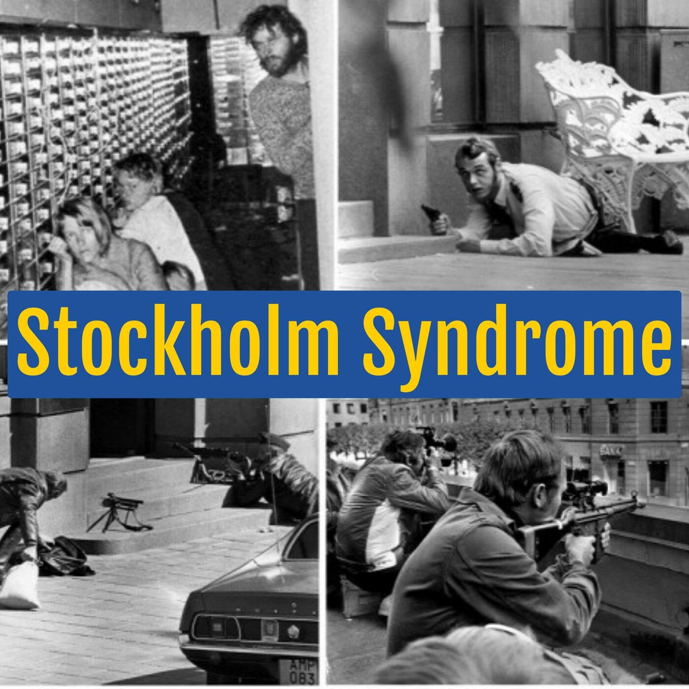 Stockholm Syndrome The bank Robbery behind the Terminology | Listen Notes