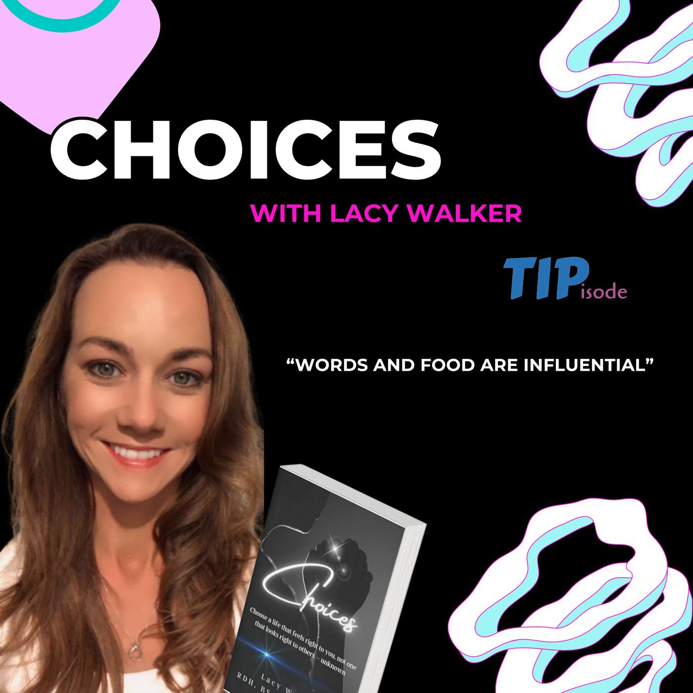 Choices with Lacy Walker, RDH - A Tale of Two Hygienists Podcast ...