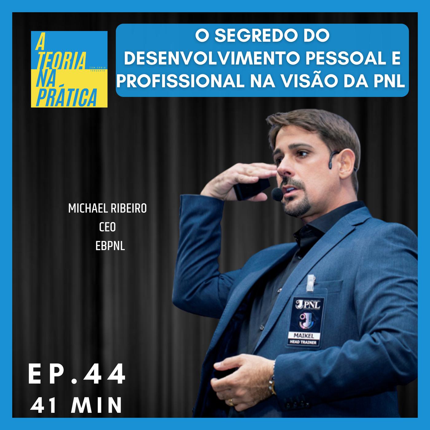 #44 - O SEGREDO DO DESENVOLVIMENTO PESSOAL E PROFISSIONAL NA VISÃO DA ...