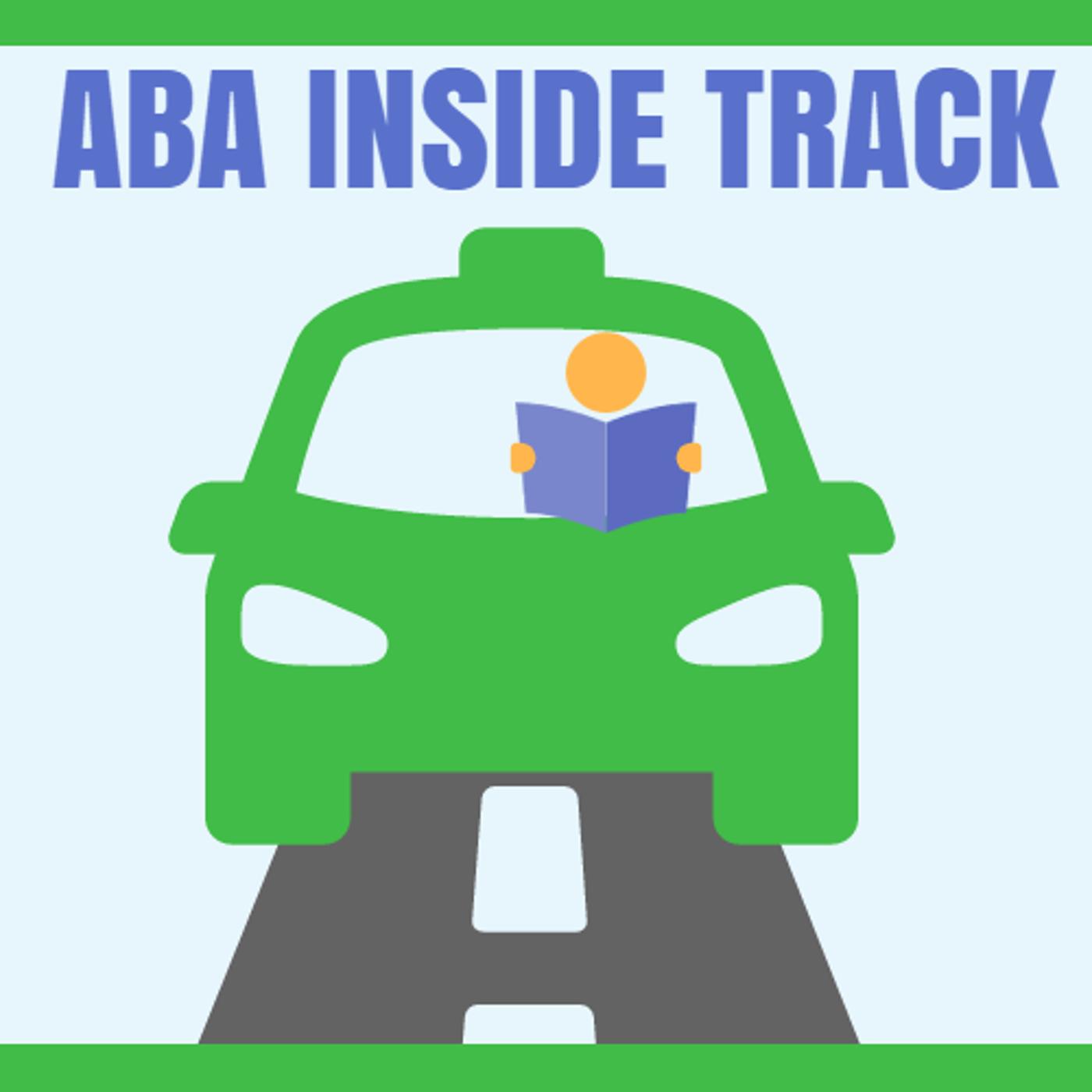 ABA Inside Track (podcast) - ABA Inside Track | Listen Notes