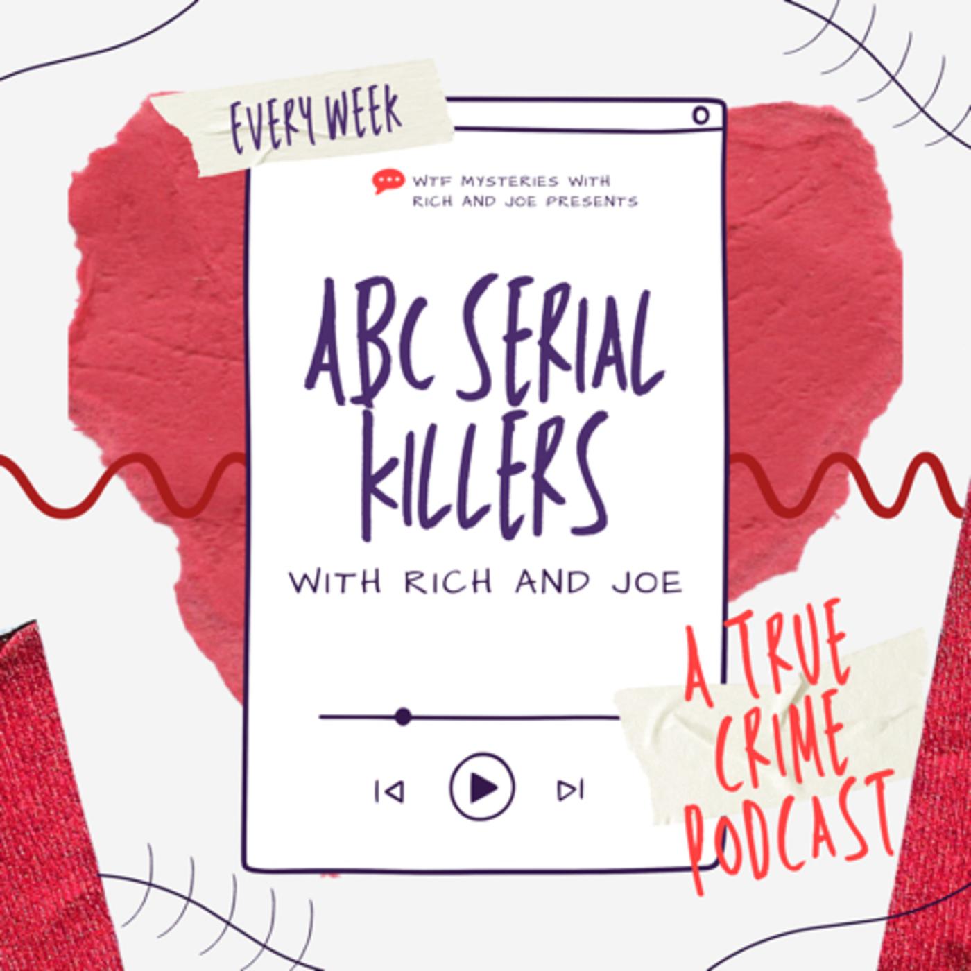 ABC Serial Killers (podcast) - Raz Productions | Listen Notes