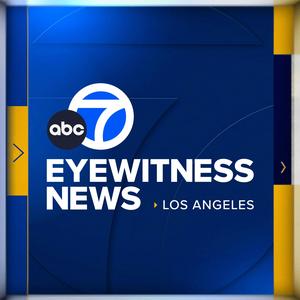 ABC7 Eyewitness News (podcast) - ABC7 Los Angeles | Listen Notes
