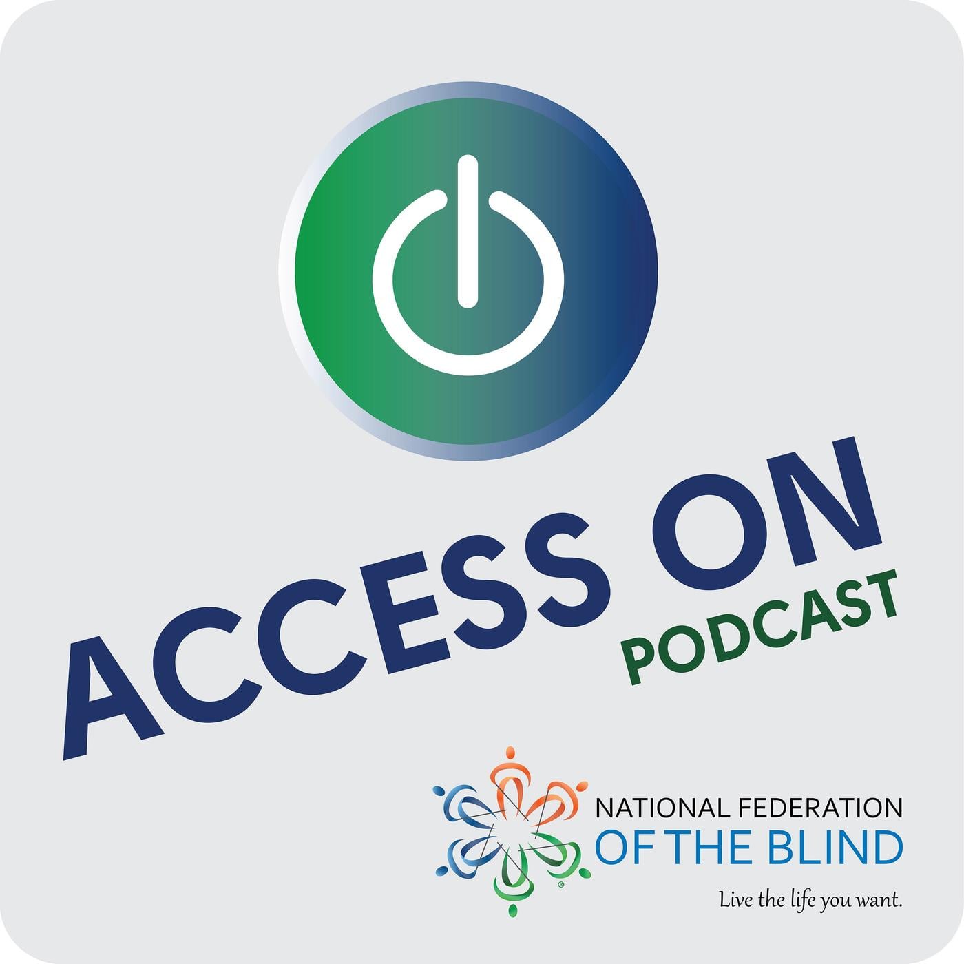 Access On (podcast) - National Federation of the Blind | Listen Notes