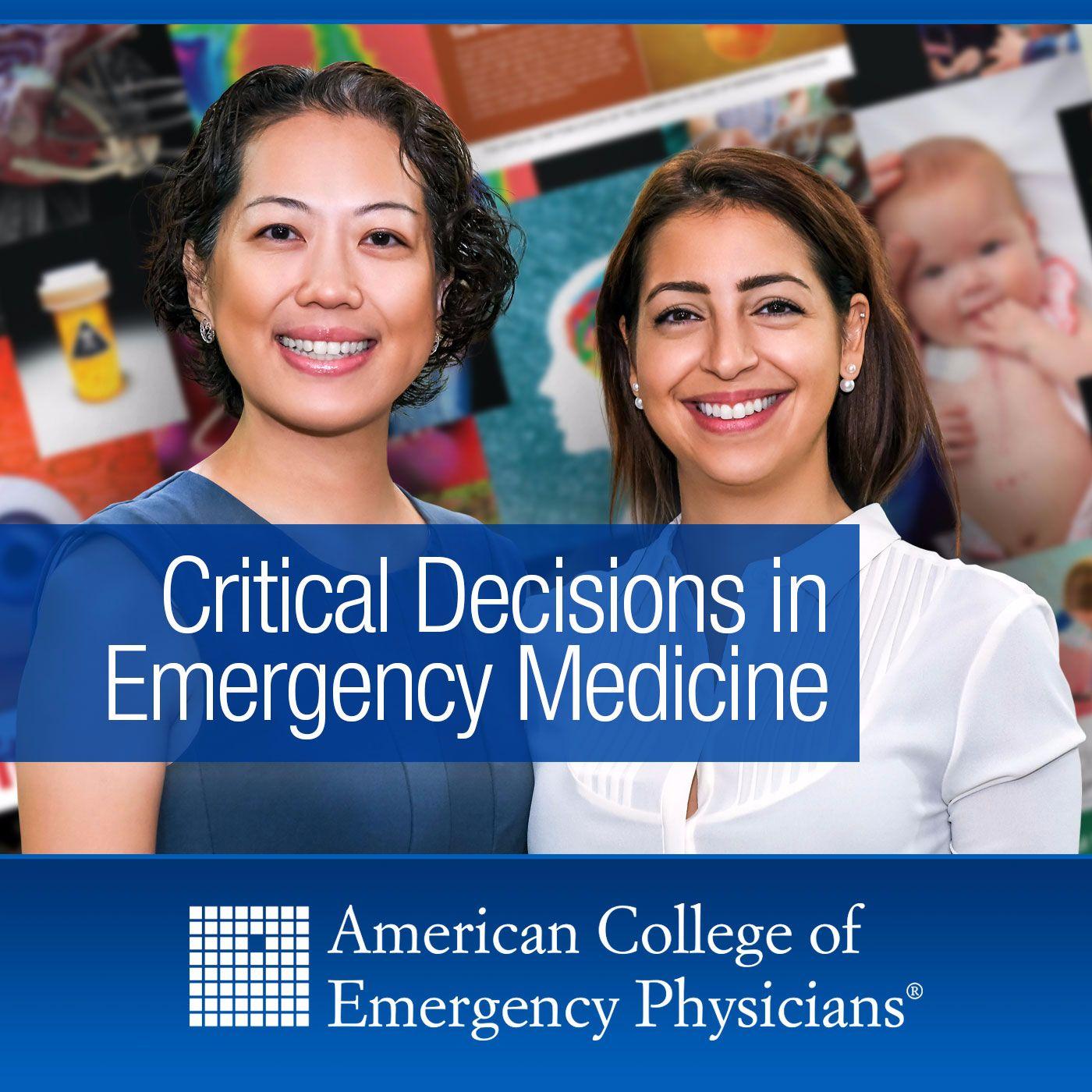 ACEP Critical Decisions in Emergency Medicine (podcast) - American ...