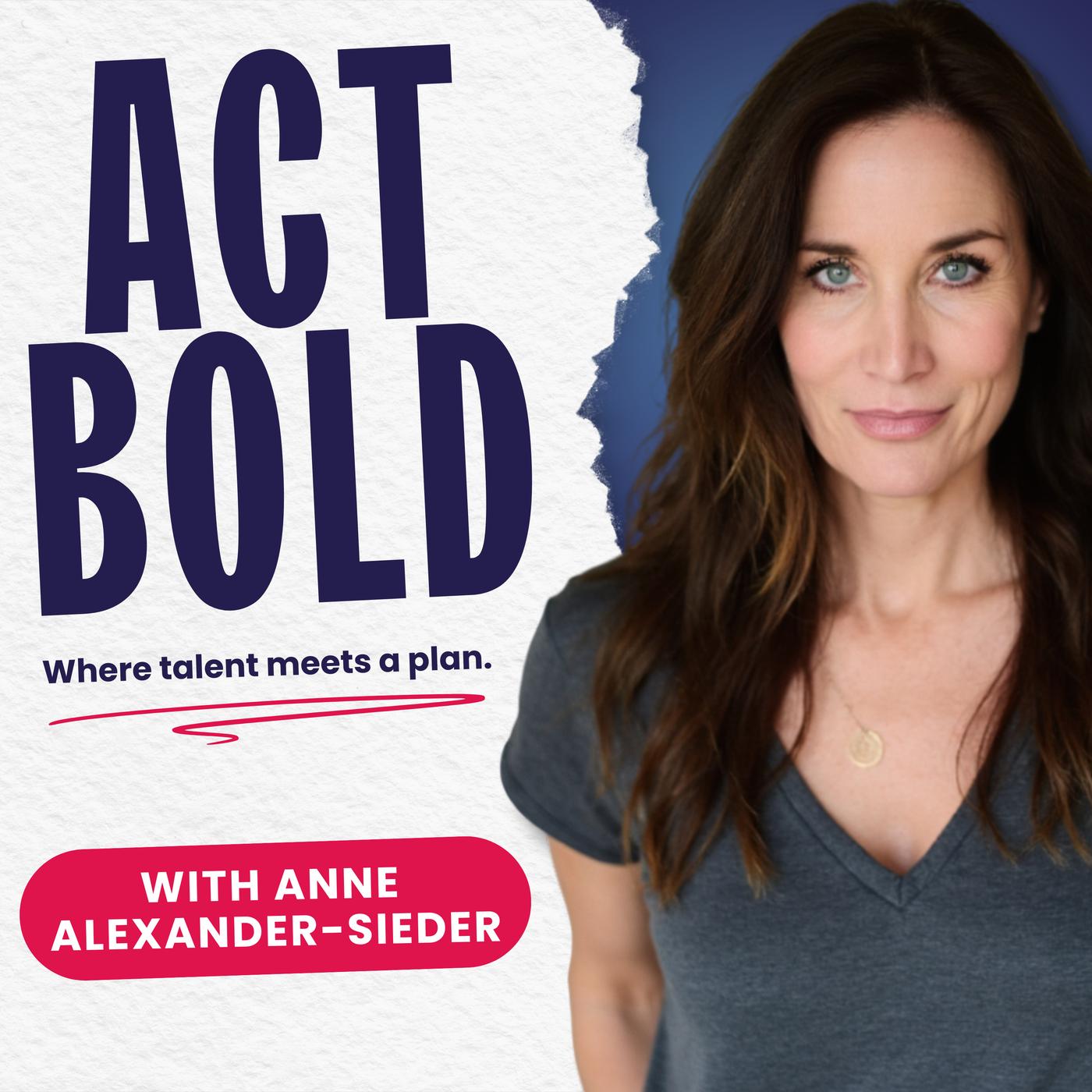 86 | How to Make MONEY as an Actor - Act Bold - Where Talent Meets A ...