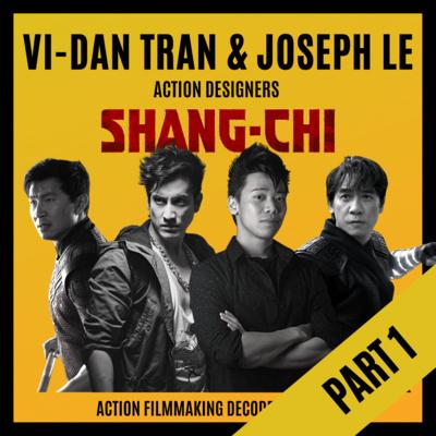Vi-Dan Tran & Joseph Le Pt 1: Shang Chi Action Designers, Jackie Chan ...