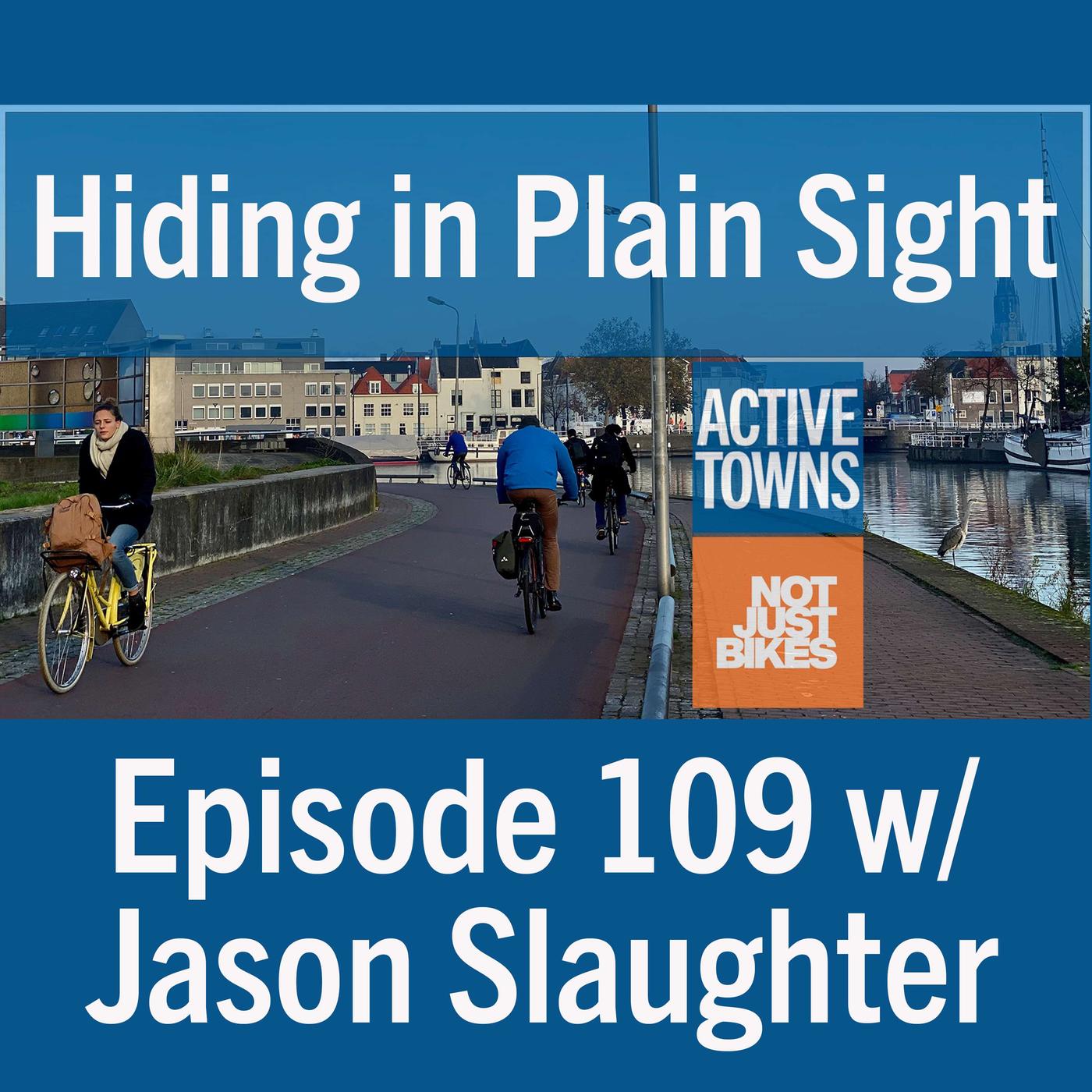 Hiding in Plain Sight w/ Jason Slaughter of Not Just Bikes (video ...