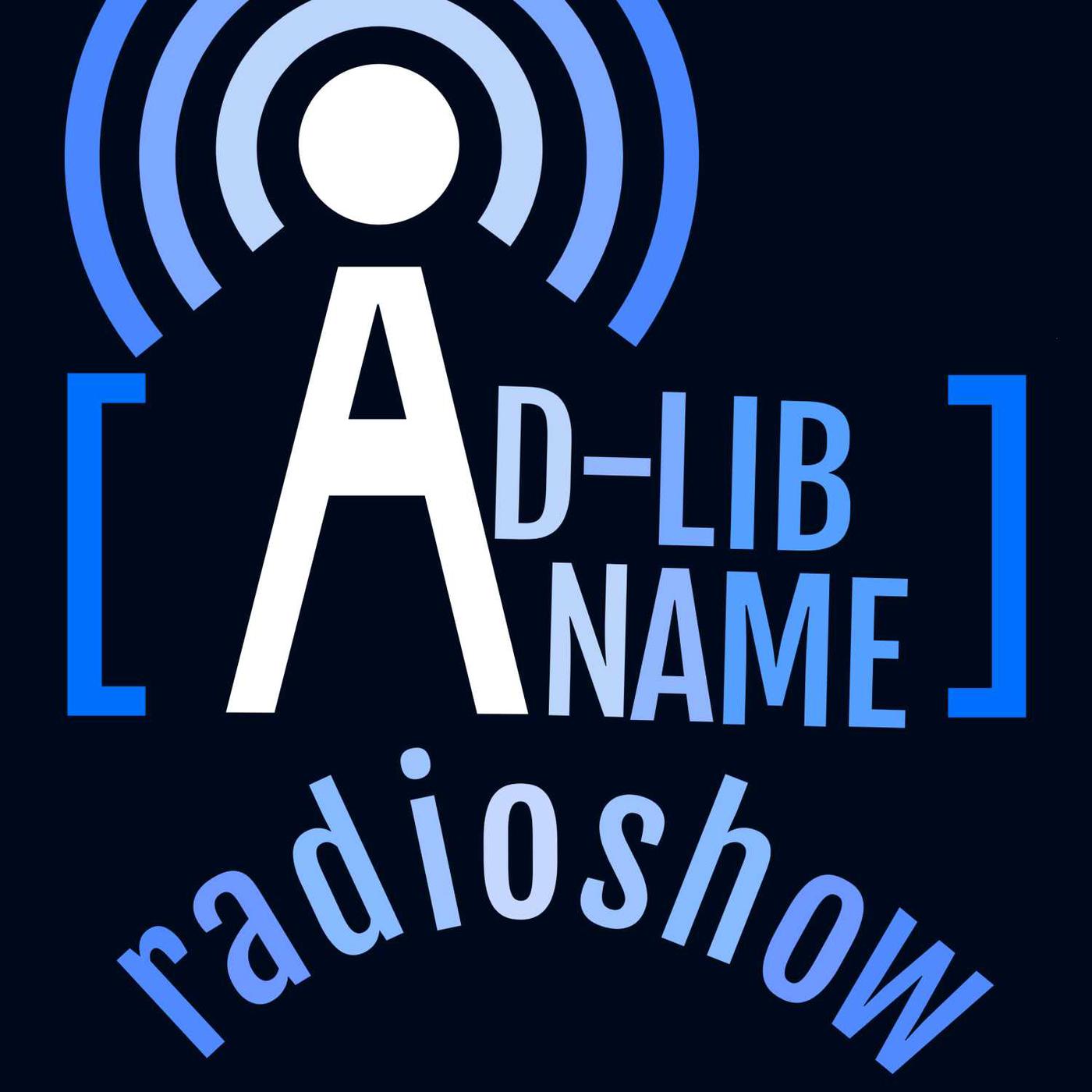 Ad Lib Name Radio Show Podcast Joseph Bove Stefan Boca And Ben Chemidiln Listen Notes