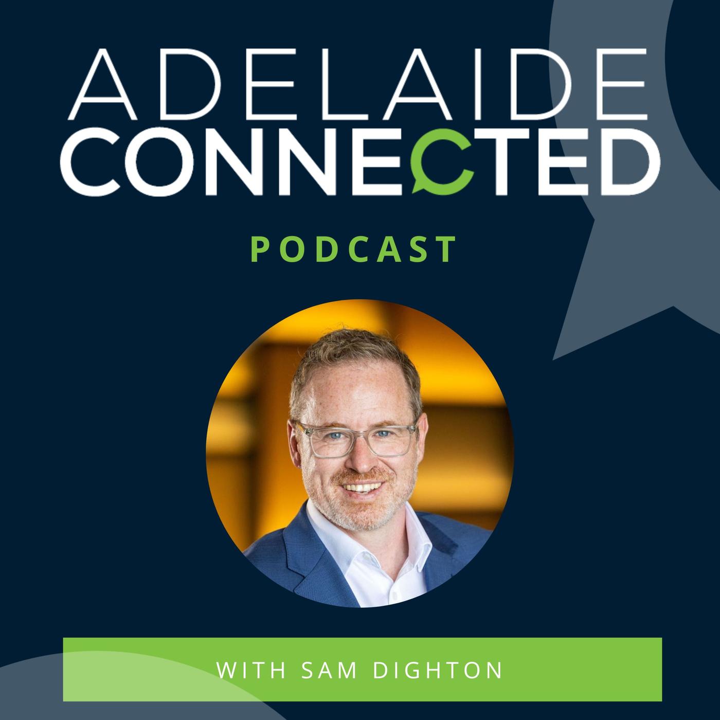Sam Dighton, CEO of the Committee for Adelaide - Adelaide Connected ...