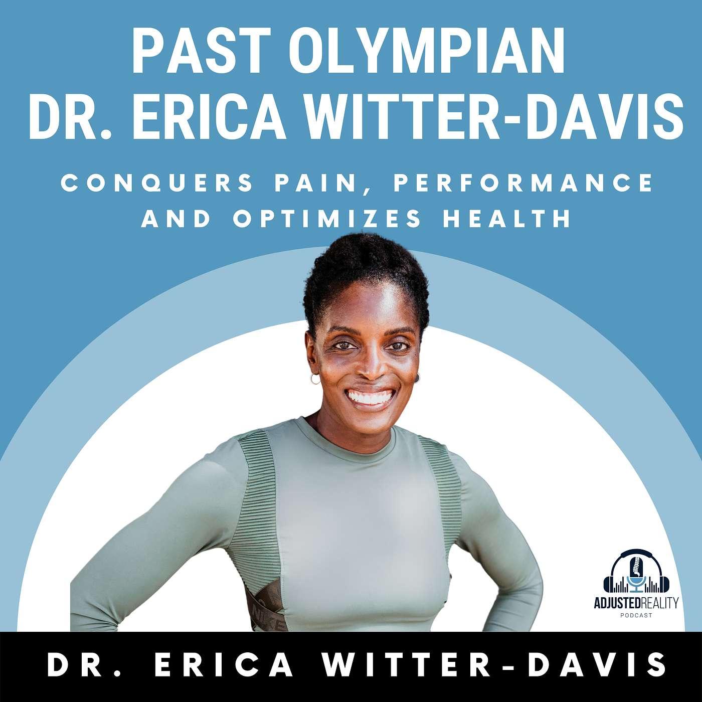 Past Olympian Dr. Erica Witter-Davis Conquers Pain, Performance and ...