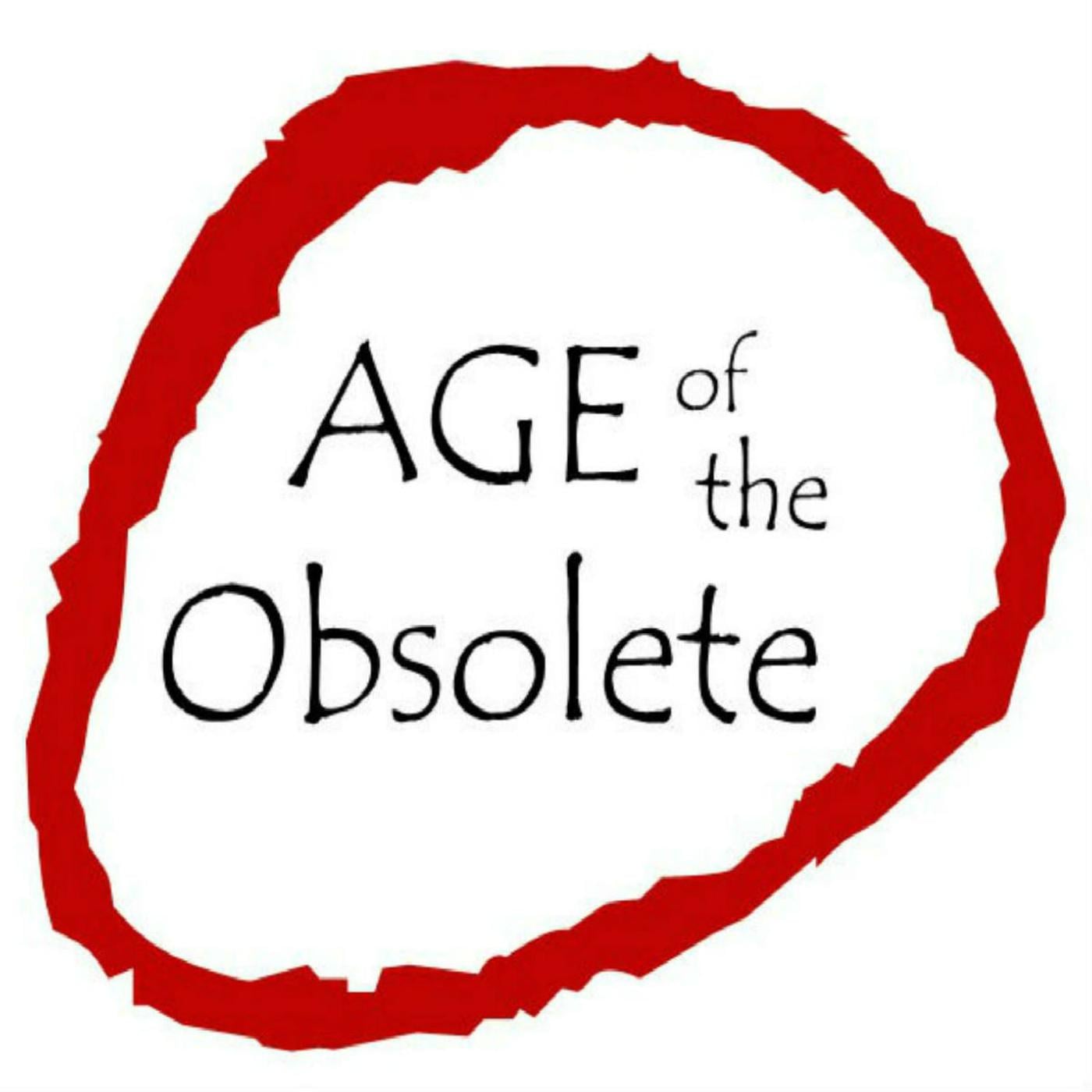 Age of the Obsolete (podcast) - John Rovito | Listen Notes