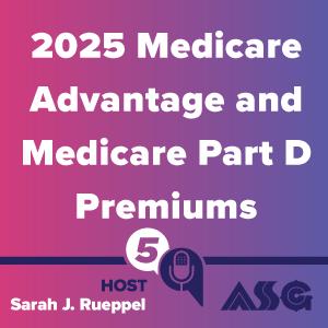 2025 Medicare Advantage and Medicare Part D Premiums | Listen Notes