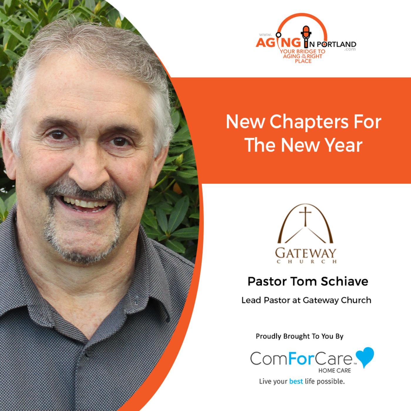 12/30/20: Pastor Tom Schiave of Gateway Church | New Chapters For The ...