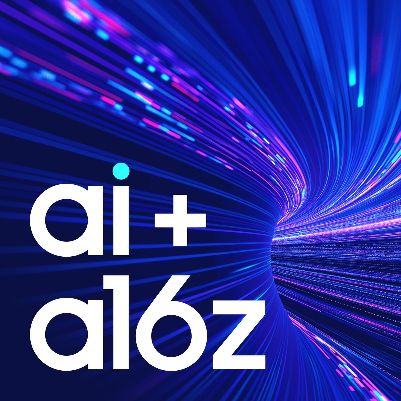 AI + a16z (podcast) - a16z | Listen Notes