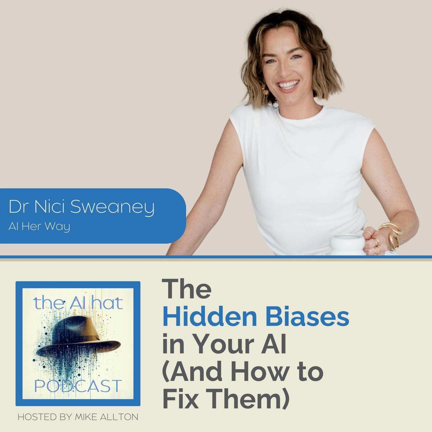 The Hidden Biases in Your AI (And How to Fix Them) with Dr. Nici ...