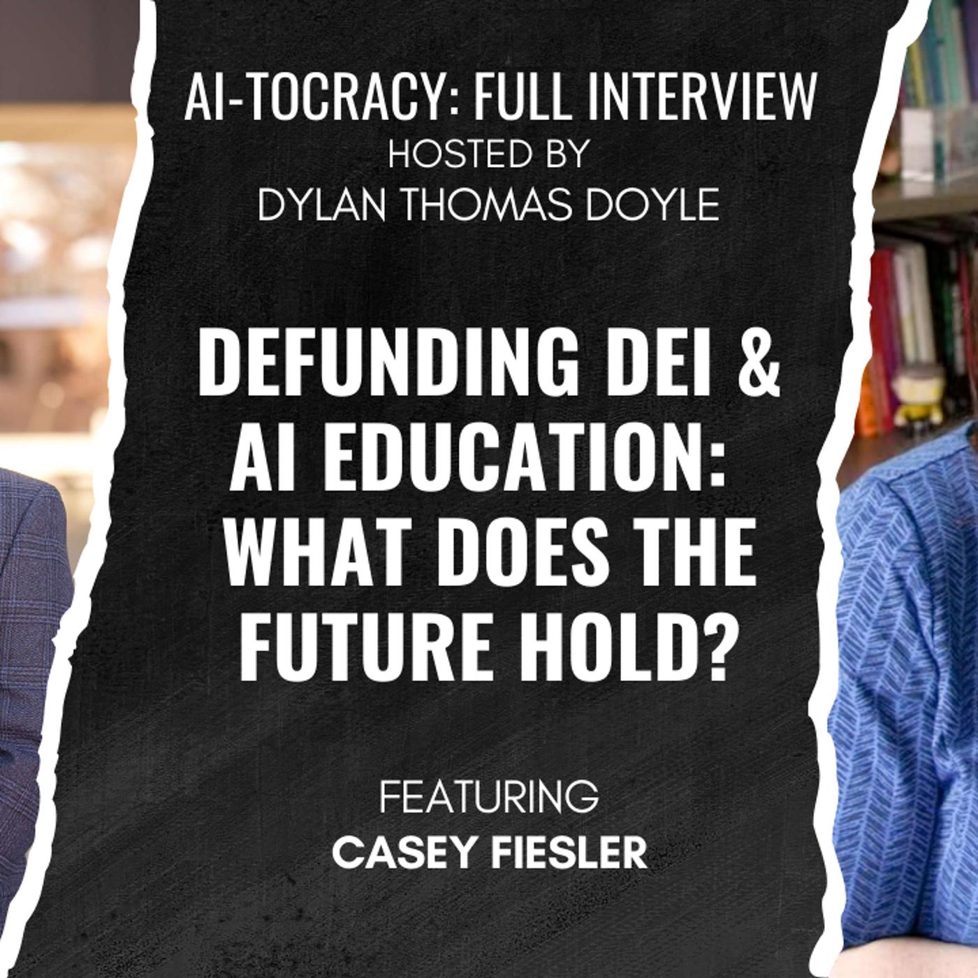 Casey Fiesler: Defunding DEI & AI Education - AI for All Tomorrows ...