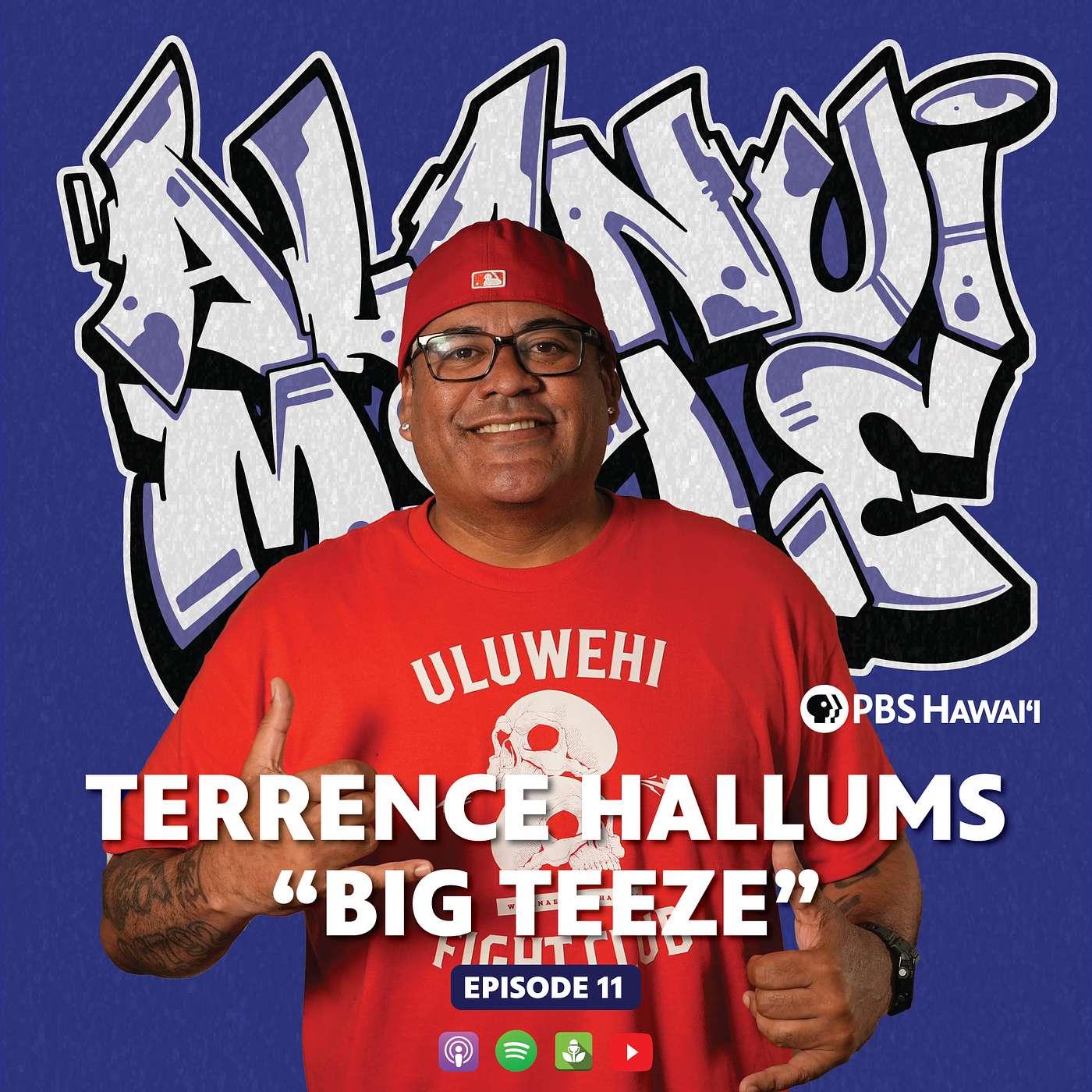 Terrence "Big Teeze" Hallums - Alanui Mele - Hawaiʻi Hip-Hop History ...