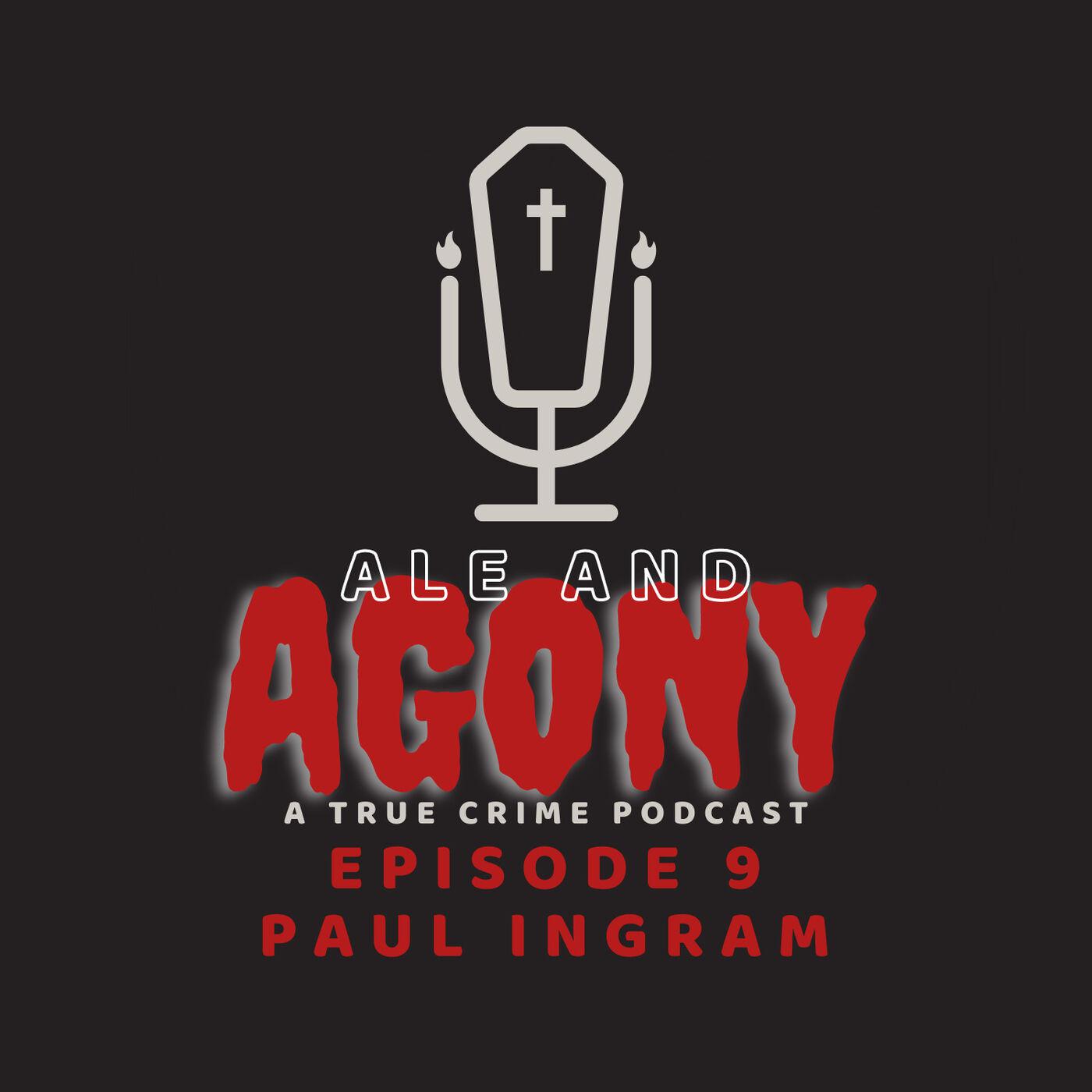 Episode 9 - Paul Ingram - Ale and Agony - A true crime podcast | Listen ...