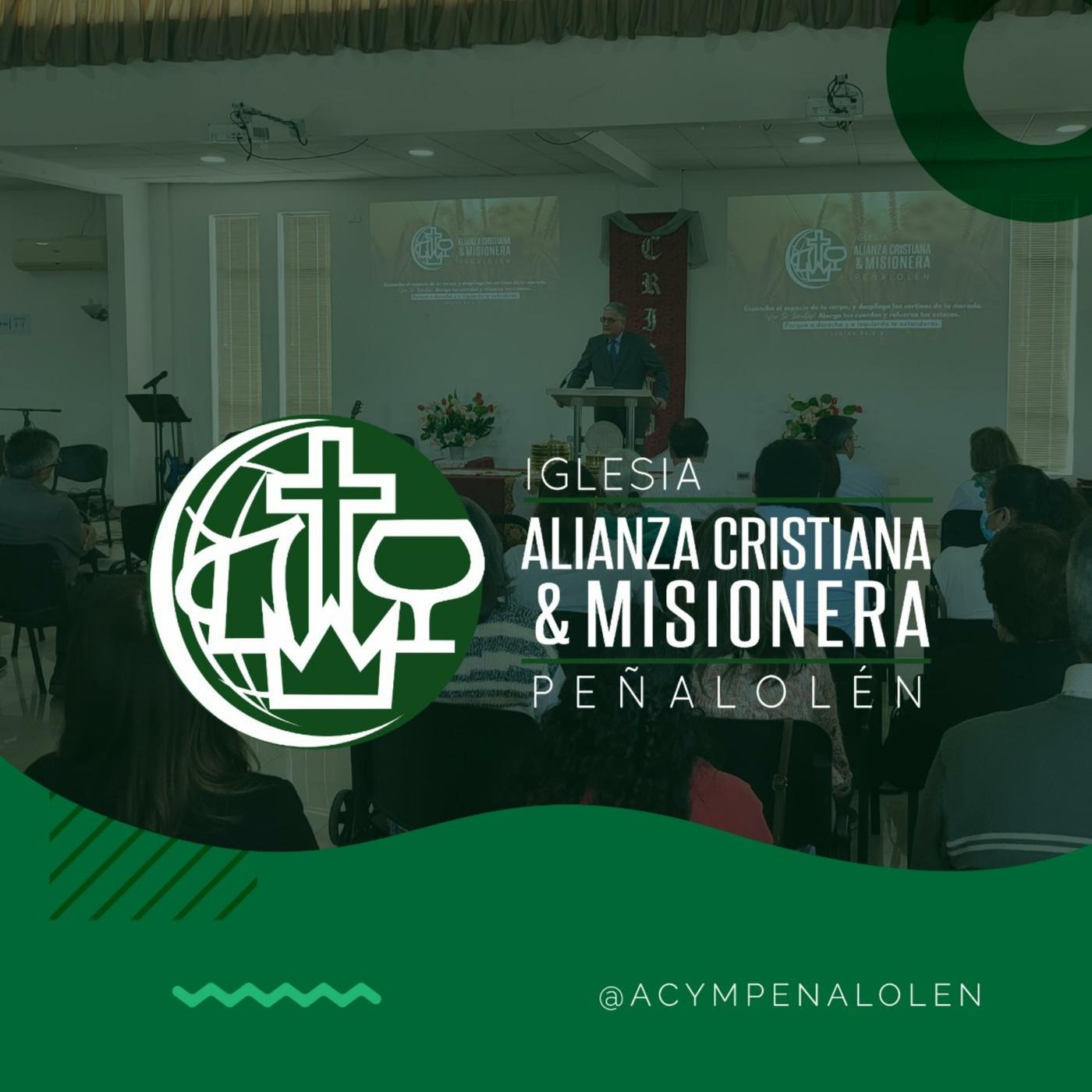 Alianza Cristiana y Misionera Peñalolén (পডকাস্ট) - ACyM Peñalolen ...
