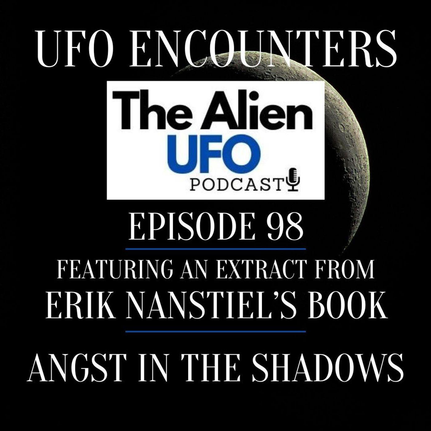 One Man's High Strangeness Alien Encounters - Alien UFO Podcast ...