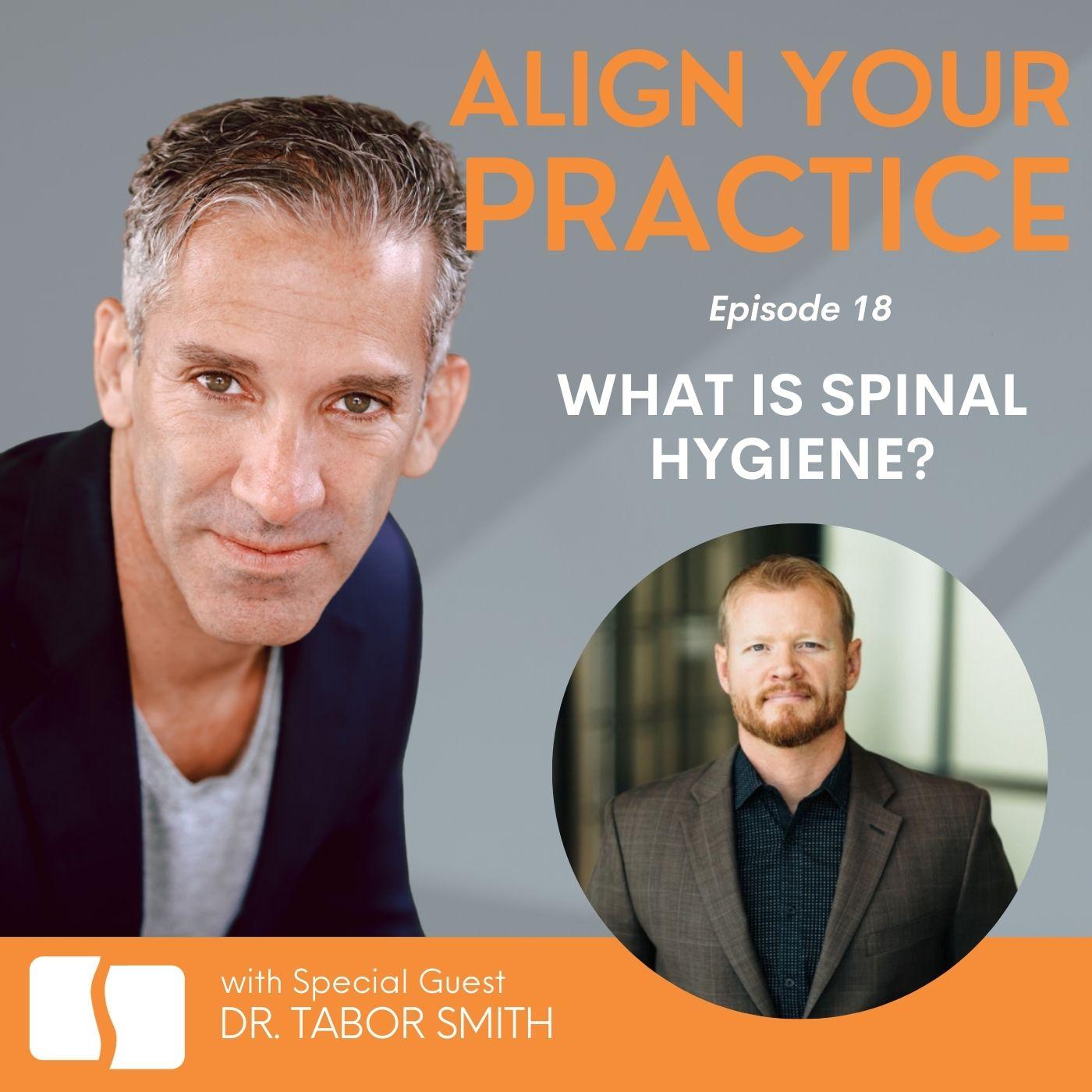 What is Spinal Hygiene? - Align Your Practice (podcast) | Listen Notes