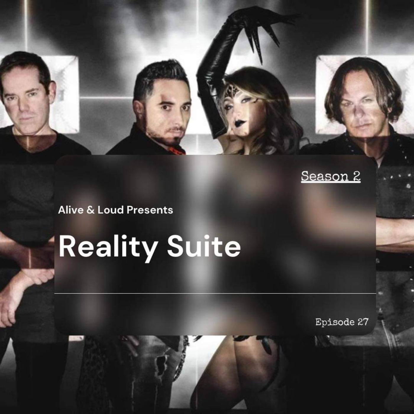 Alive & Loud Ep.27 w/ Reality Suite - Alive & Loud (podcast) | Listen Notes