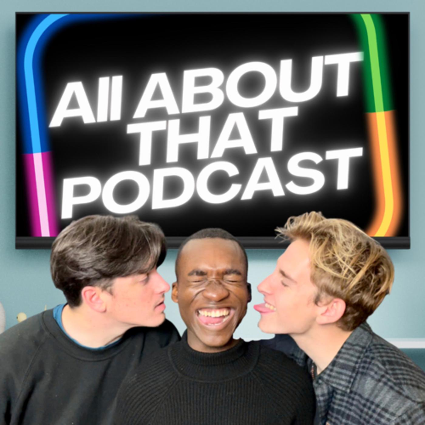 All About That Podcast - All About That Podcast | Listen Notes