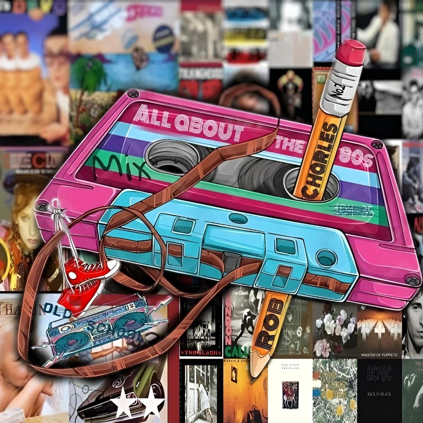 All About The 80s with Rob Charles 4-6-24 - All About the 80s with Rob ...