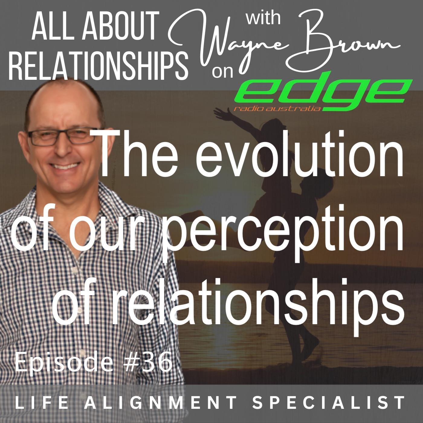 The Evolution Of How We See Relationships - “All About Relationships ...
